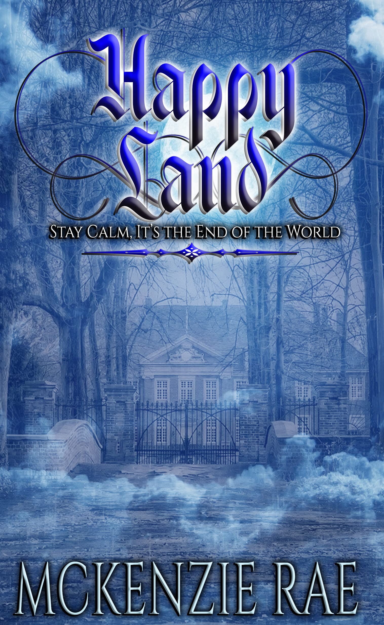 Happy Land: A contemporary fiction novel by McKenzie Rae | Goodreads