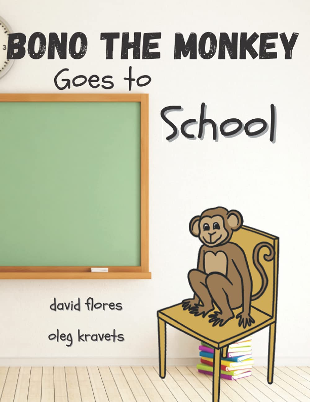 Bono the Monkey Goes to School by David Flores | Goodreads