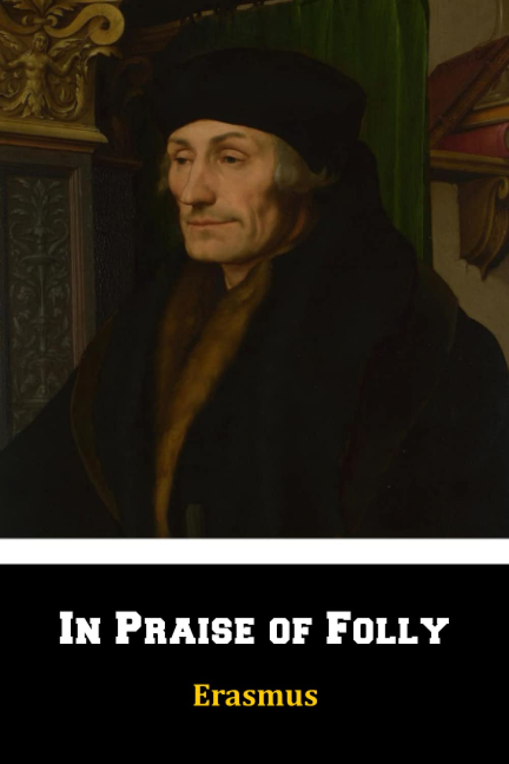 In Praise of Folly by Erasmus | Goodreads