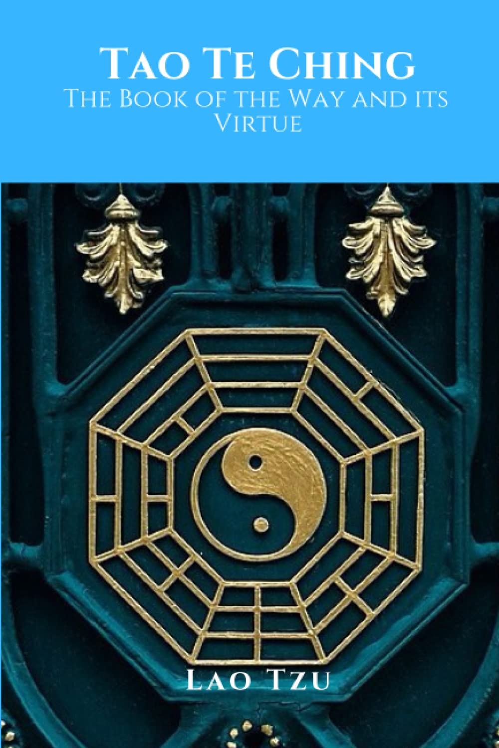 Tao Te Ching: The Book of the Way and its Virtue by Lao Tzu | Goodreads
