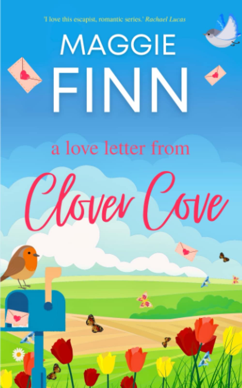 A Love Letter From Clover Cove: a heartwarming romance series set on the beautiful west coast of ...