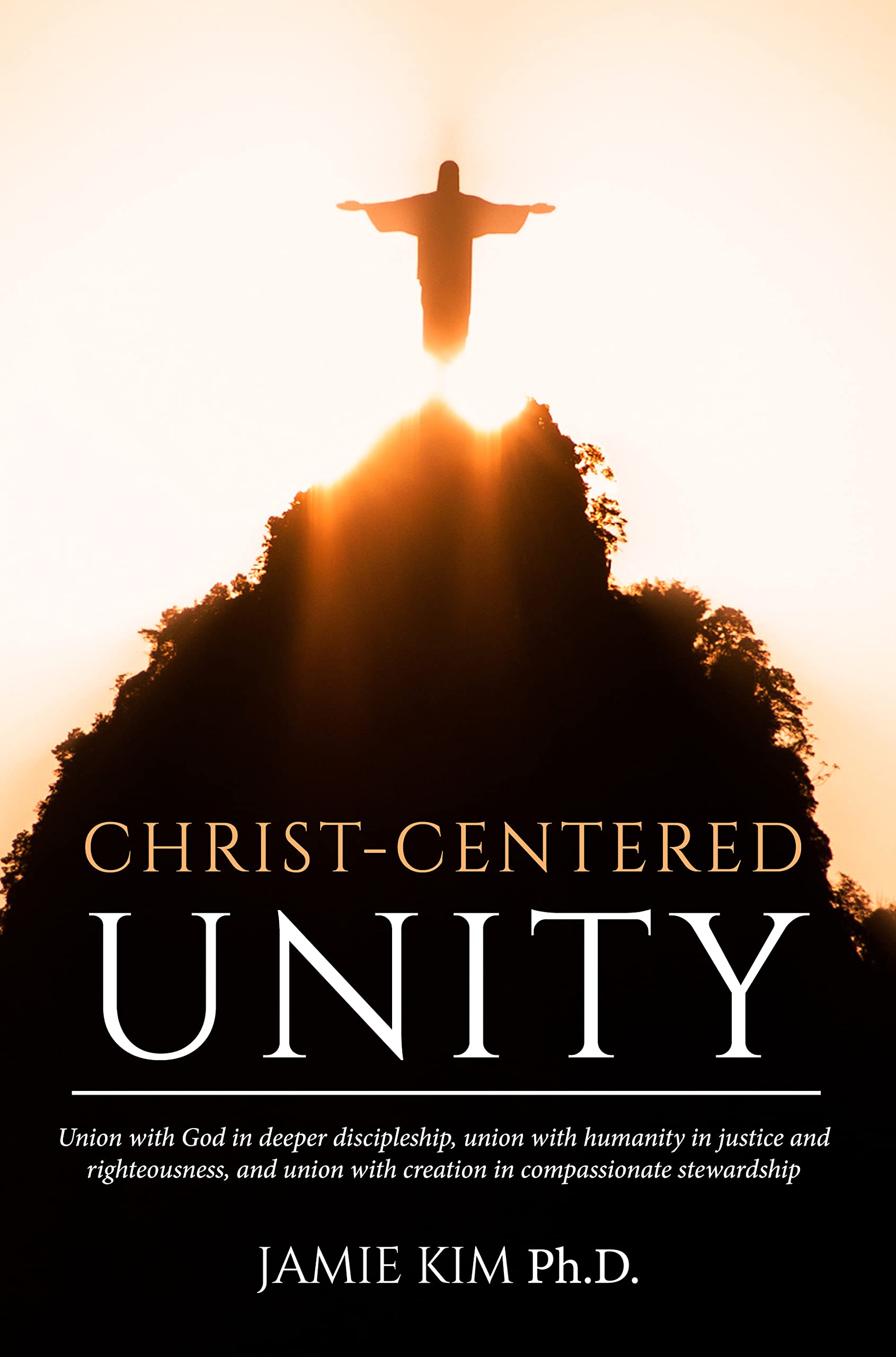 Christ-centered Unity: Union with God in deeper discipleship, union ...