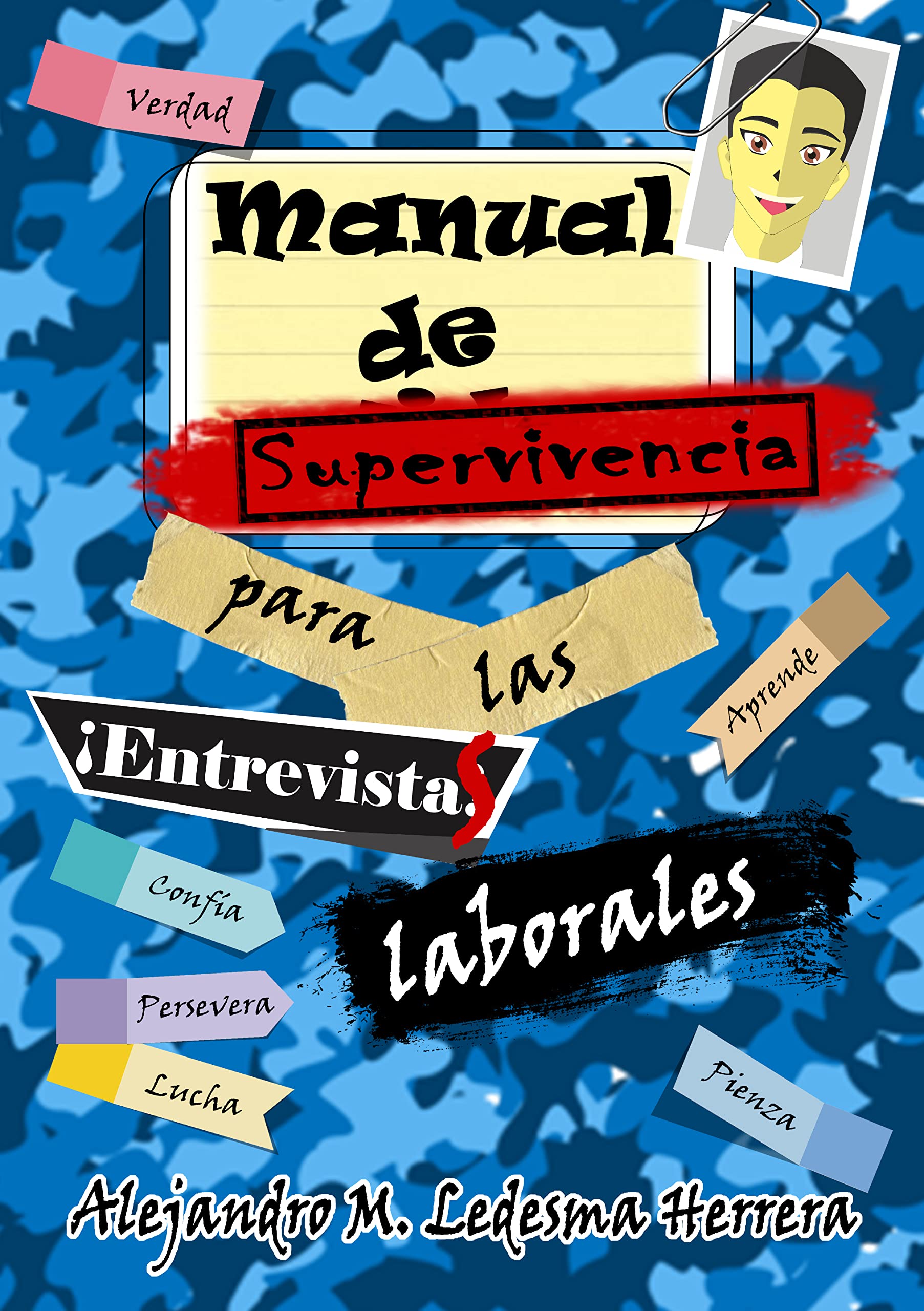 Manual de supervivencia para las entrevistas laborales: verdad, aprende ...
