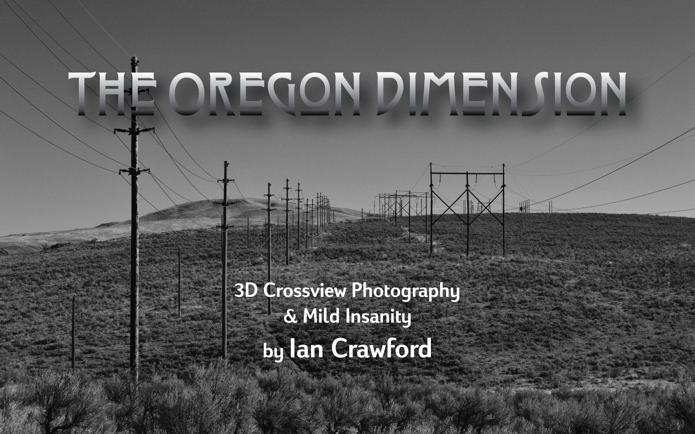 The Oregon Dimension: Crossview 3D Photography & Mild Insanity by Ian Crawford | Goodreads