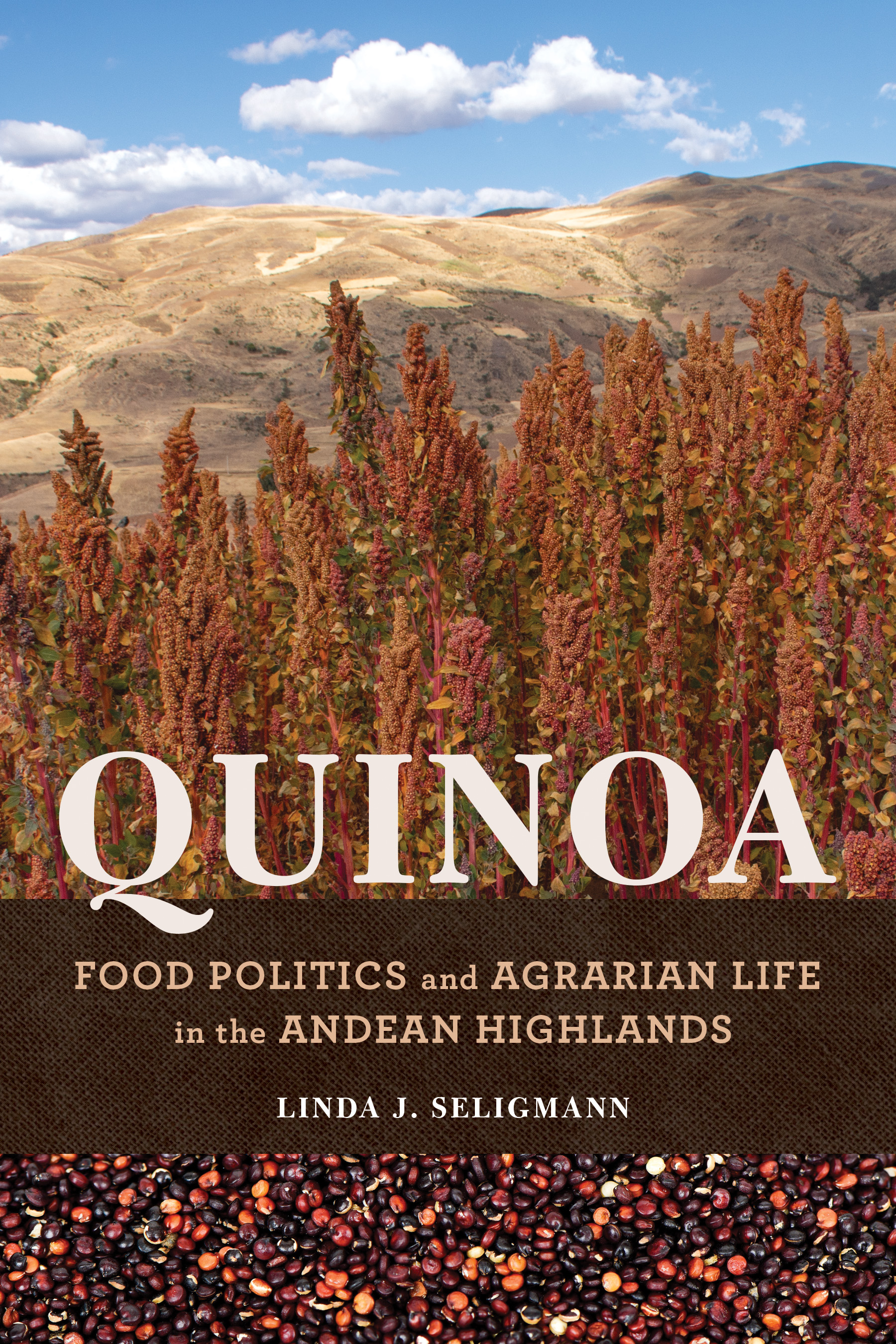 Quinoa: Food Politics and Agrarian Life in the Andean Highlands by ...