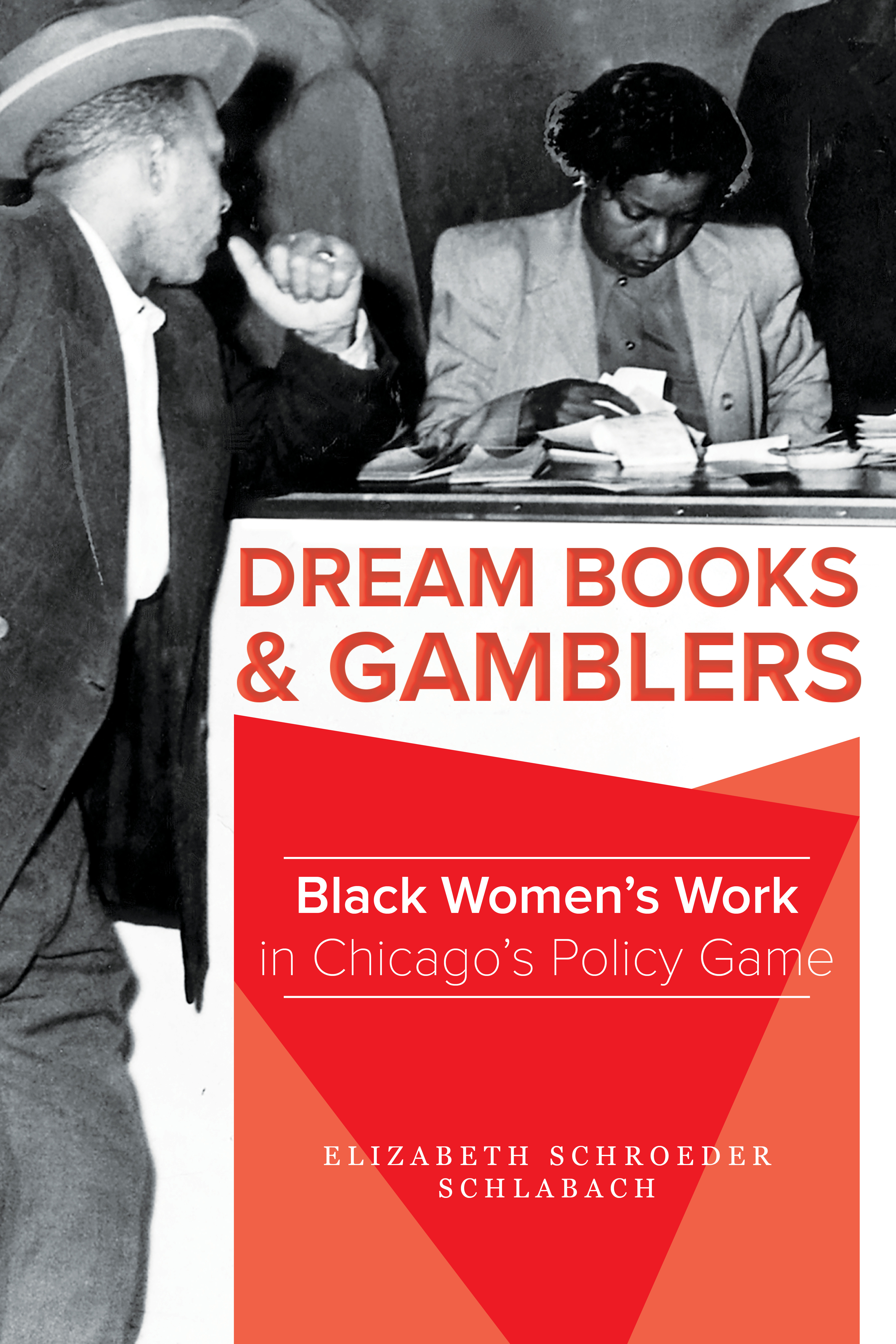 Dream Books and Gamblers: Black Women's Work in Chicago's Policy Game ...