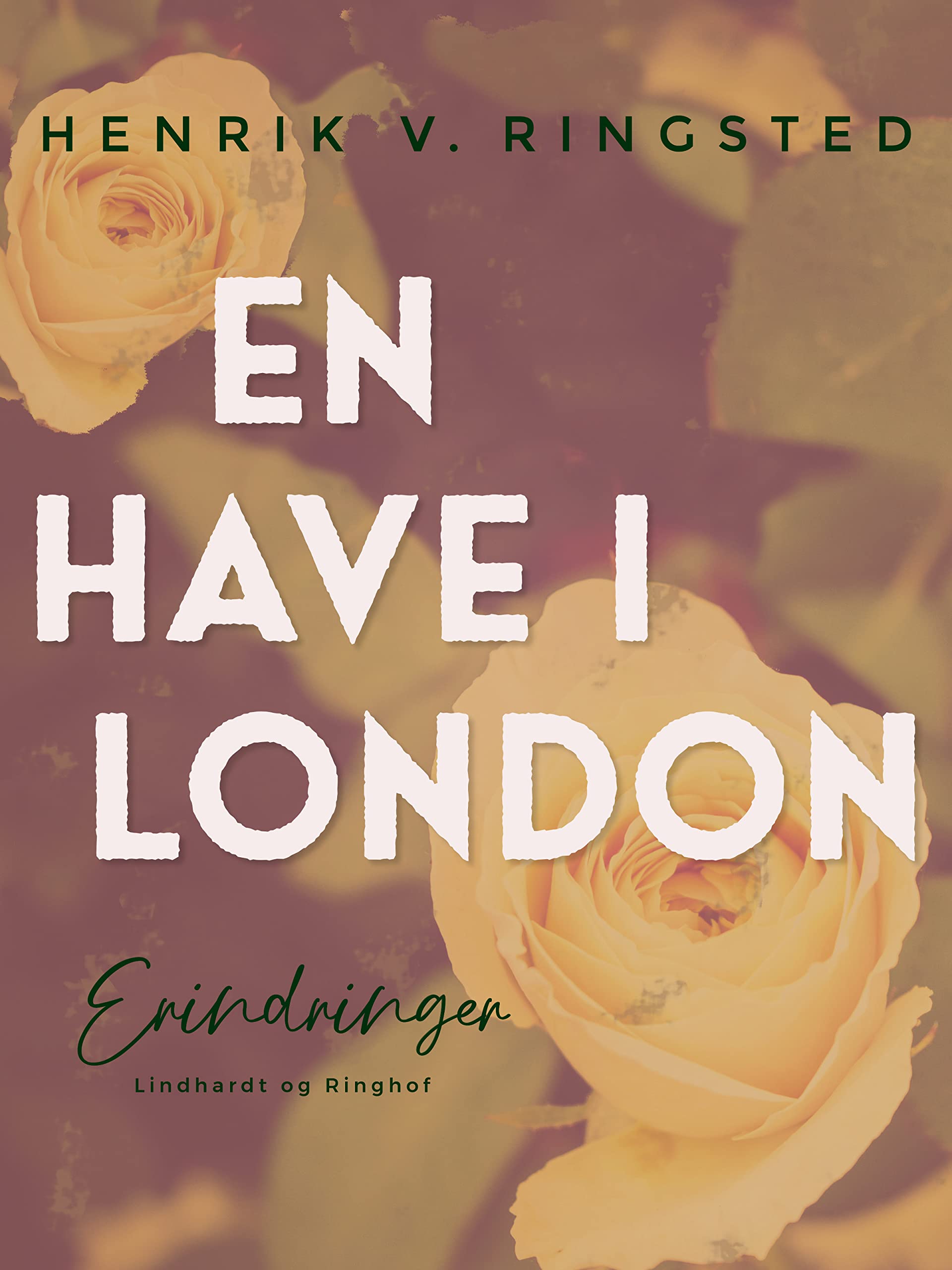 En have i London (Danish Edition) by Henrik V. Ringsted | Goodreads