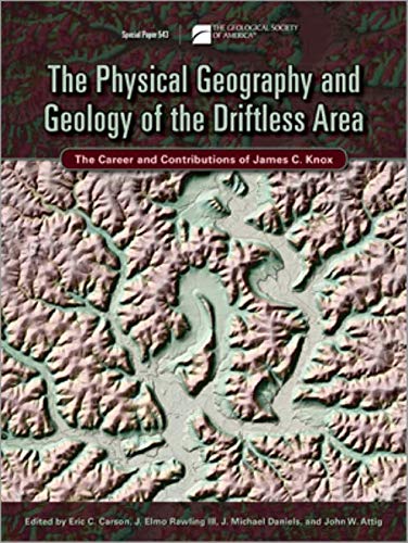 The Physical Geography and Geology of the Driftless Area by Eric C ...