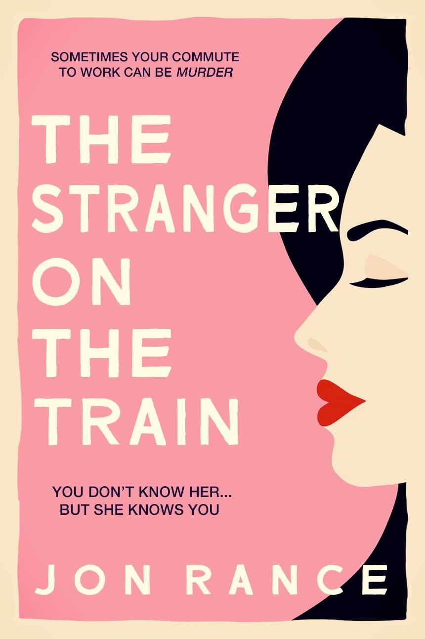 The Stranger on the Train by Jon Rance | Goodreads