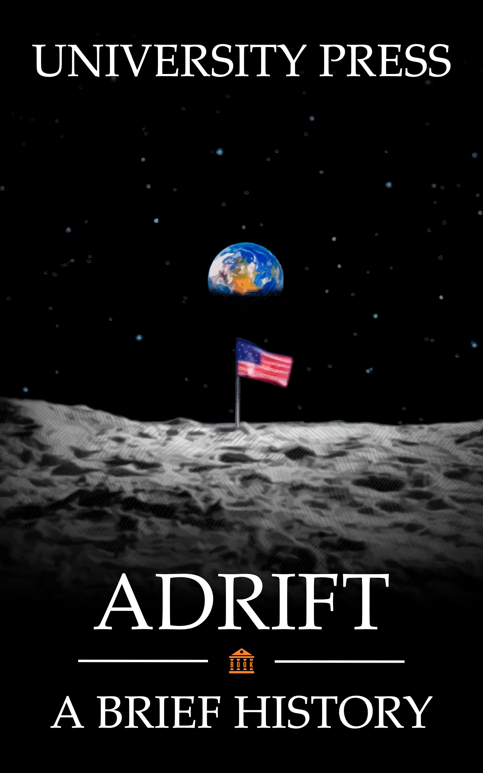 Adrift Book: A Brief History of American Resilience by University Press ...