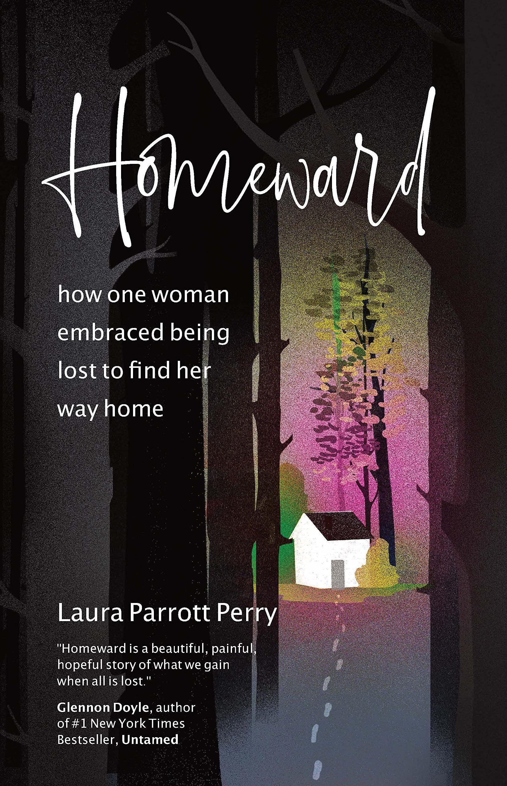 Homeward: how one woman embraced being lost to find her way home by ...