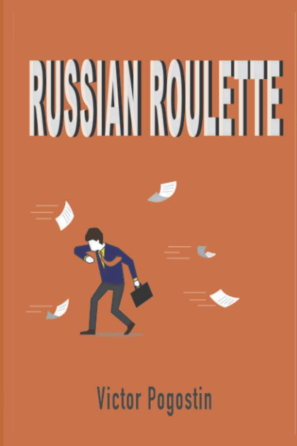 Russian Roulette by Victor Pogostin | Goodreads