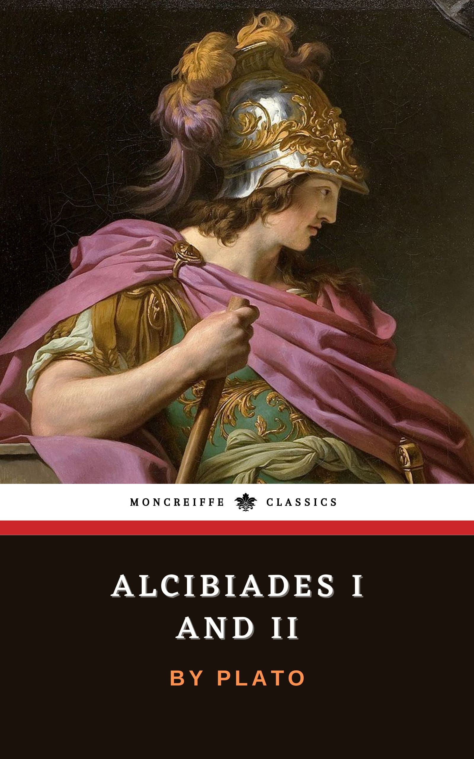 Alcibiades I and II: Two Socratic Dialogues by Plato by Plato | Goodreads