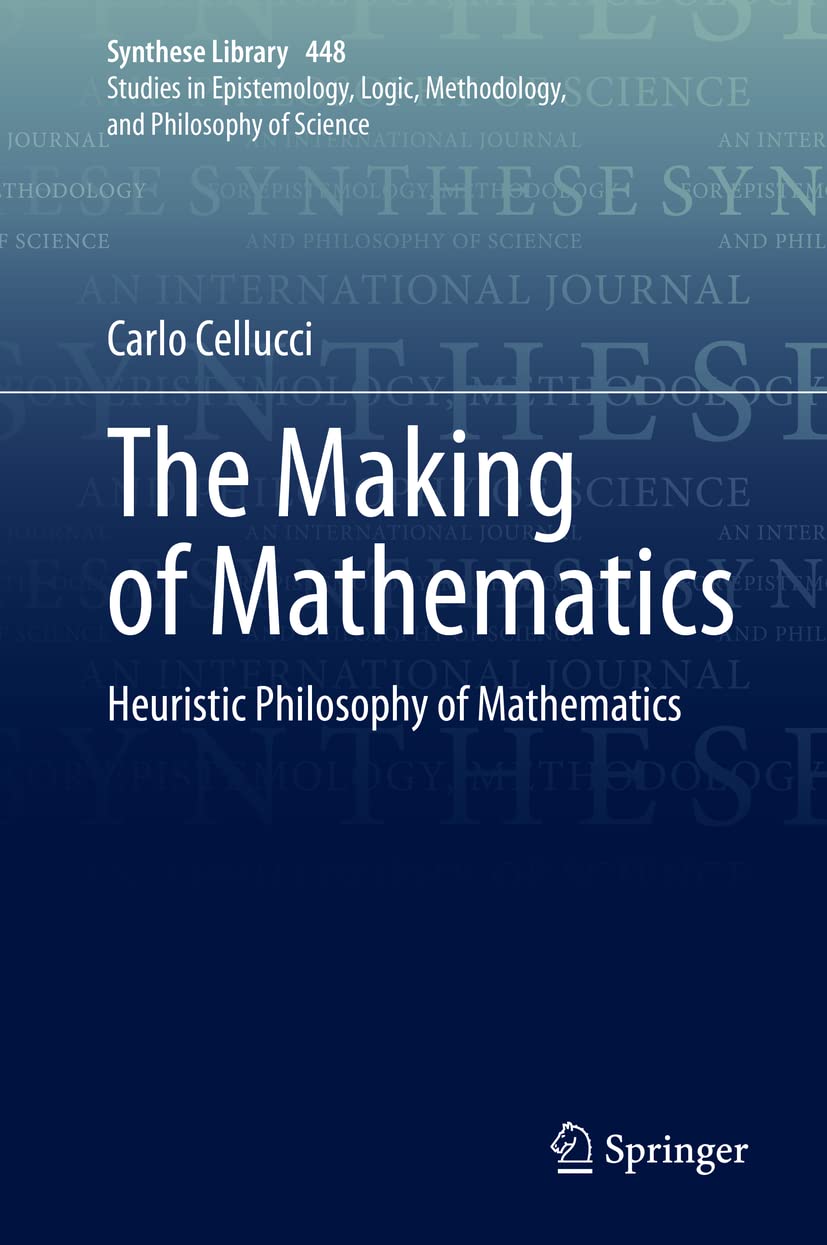 The Making of Mathematics: Heuristic Philosophy of Mathematics by Carlo ...