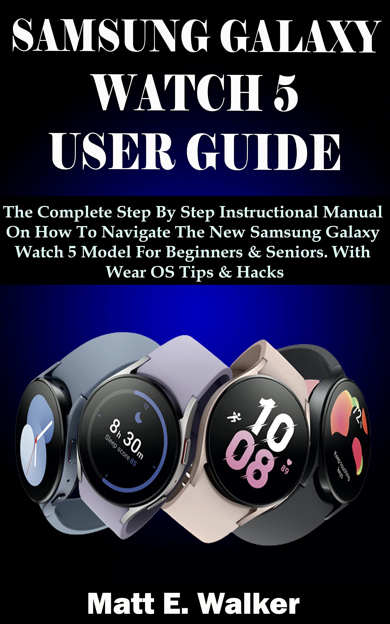 Samsung Galaxy Watch 5 User Guide The Complete Step By Step