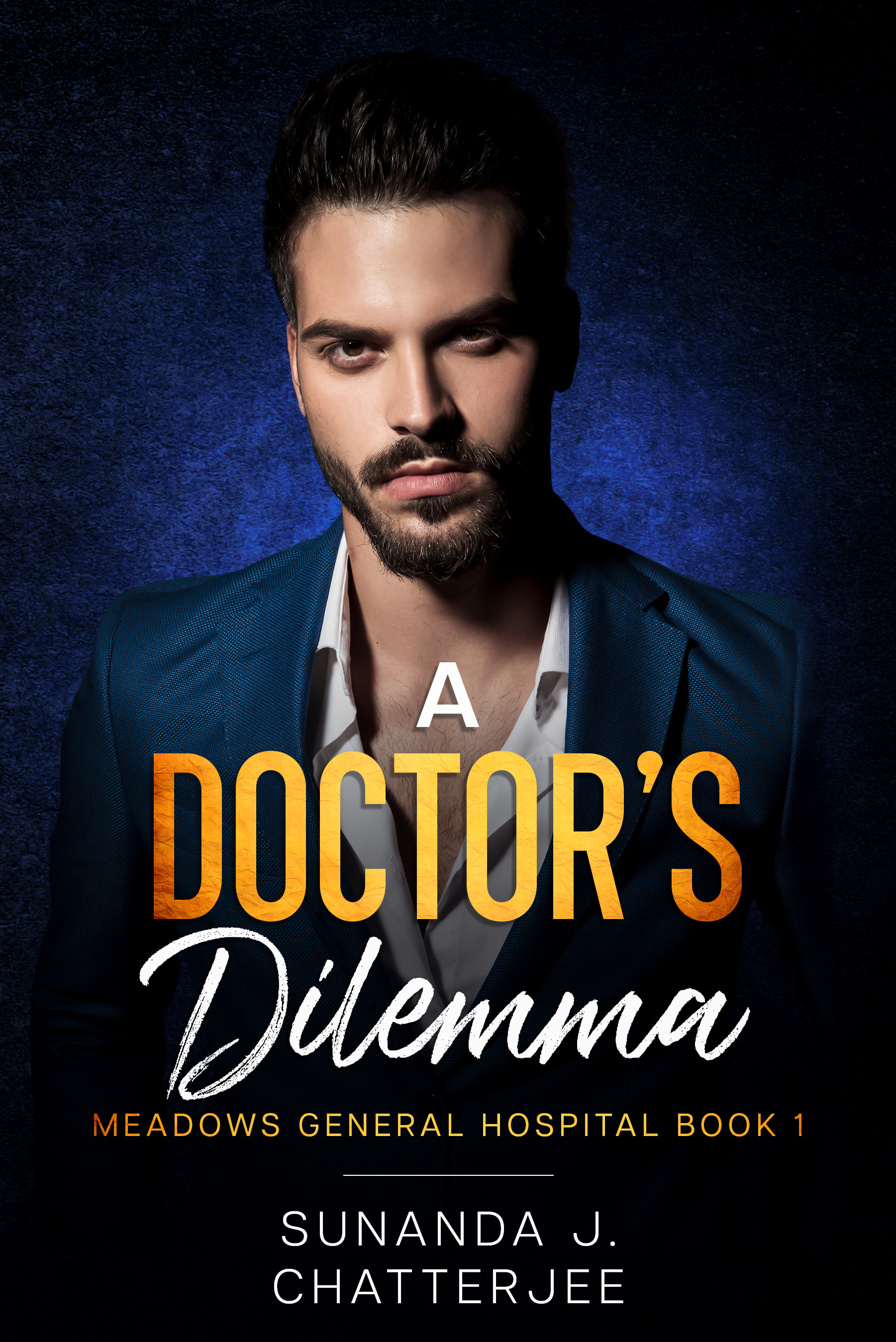 A Doctor's Dilemma by Sunanda J. Chatterjee | Goodreads
