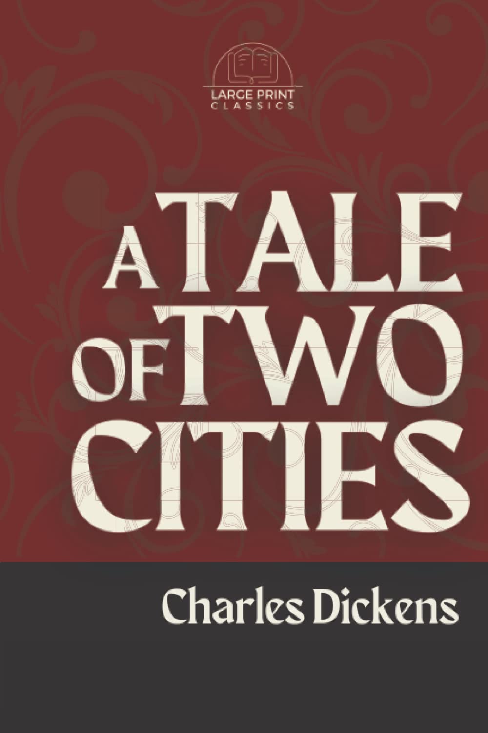 A Tale Of Two Cities (Large Print): Annotated by Charles Dickens ...