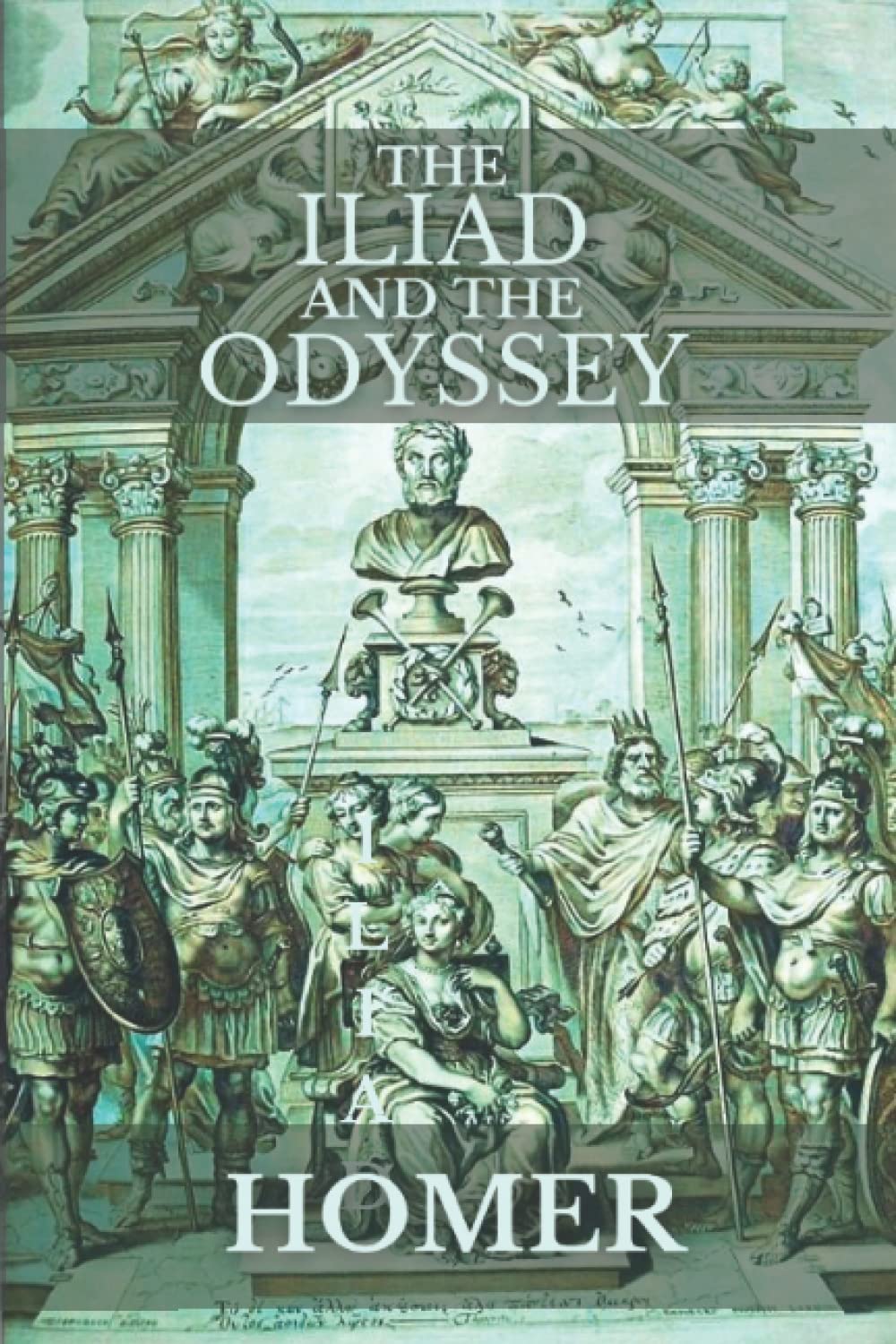 The Iliad and The Odyssey: Ancient Greek poet Homers epic poems, The ...
