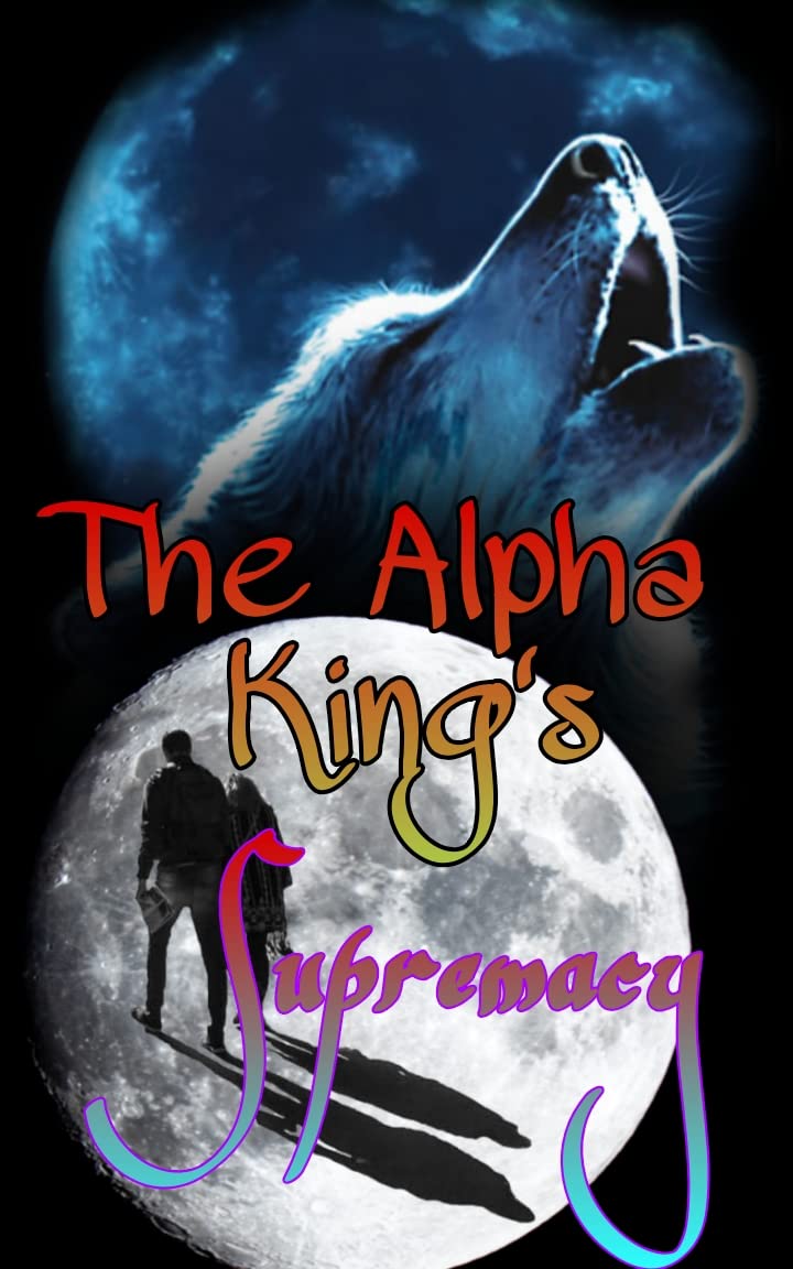 The Alpha King's Supremacy by Roey Gamb | Goodreads