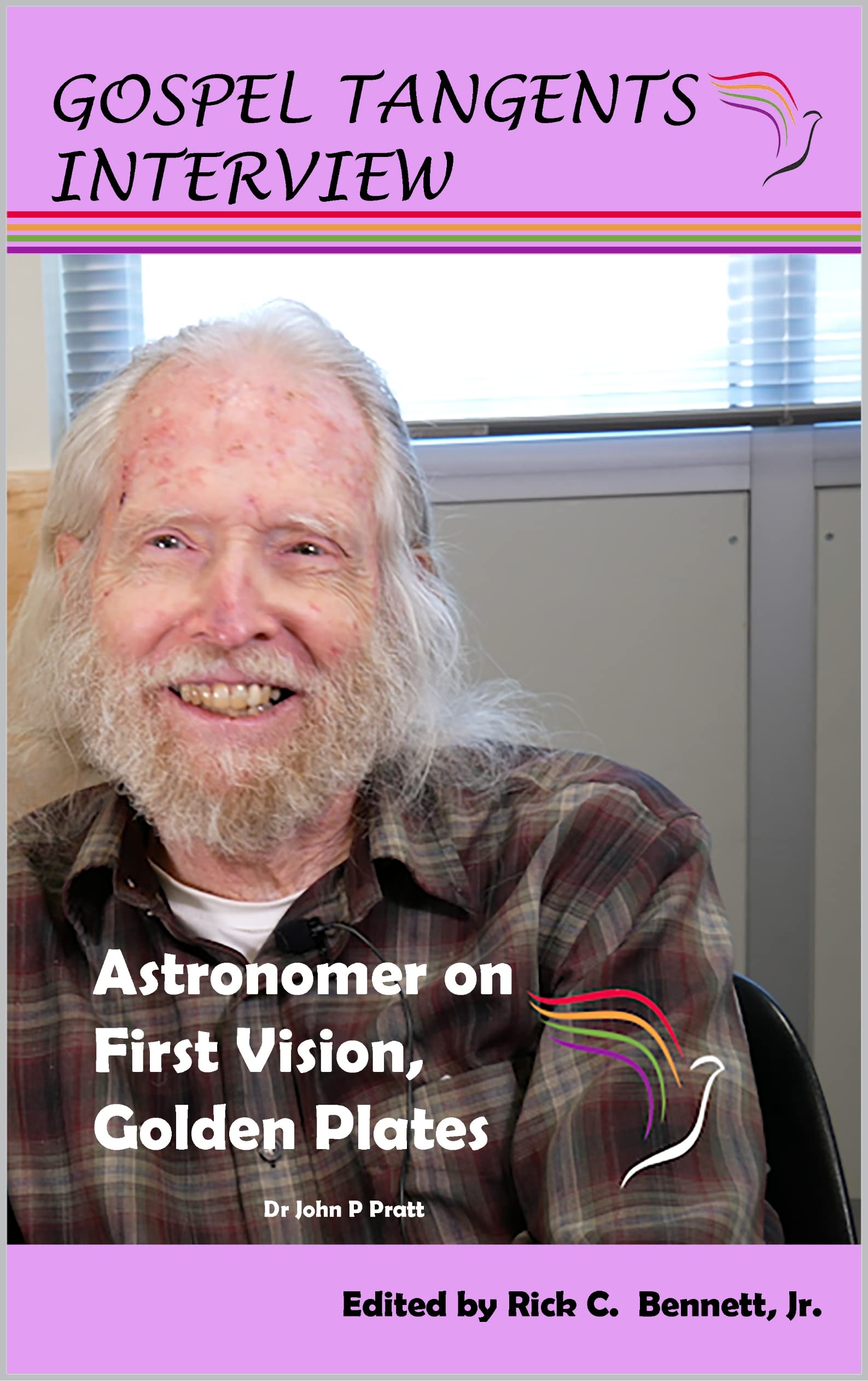 Astronomer on First Vision, Golden Plates: Conversation with John P ...