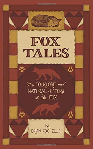 Fox Tales: The Folklore and Natural History of The Fox by Brian Fox ...