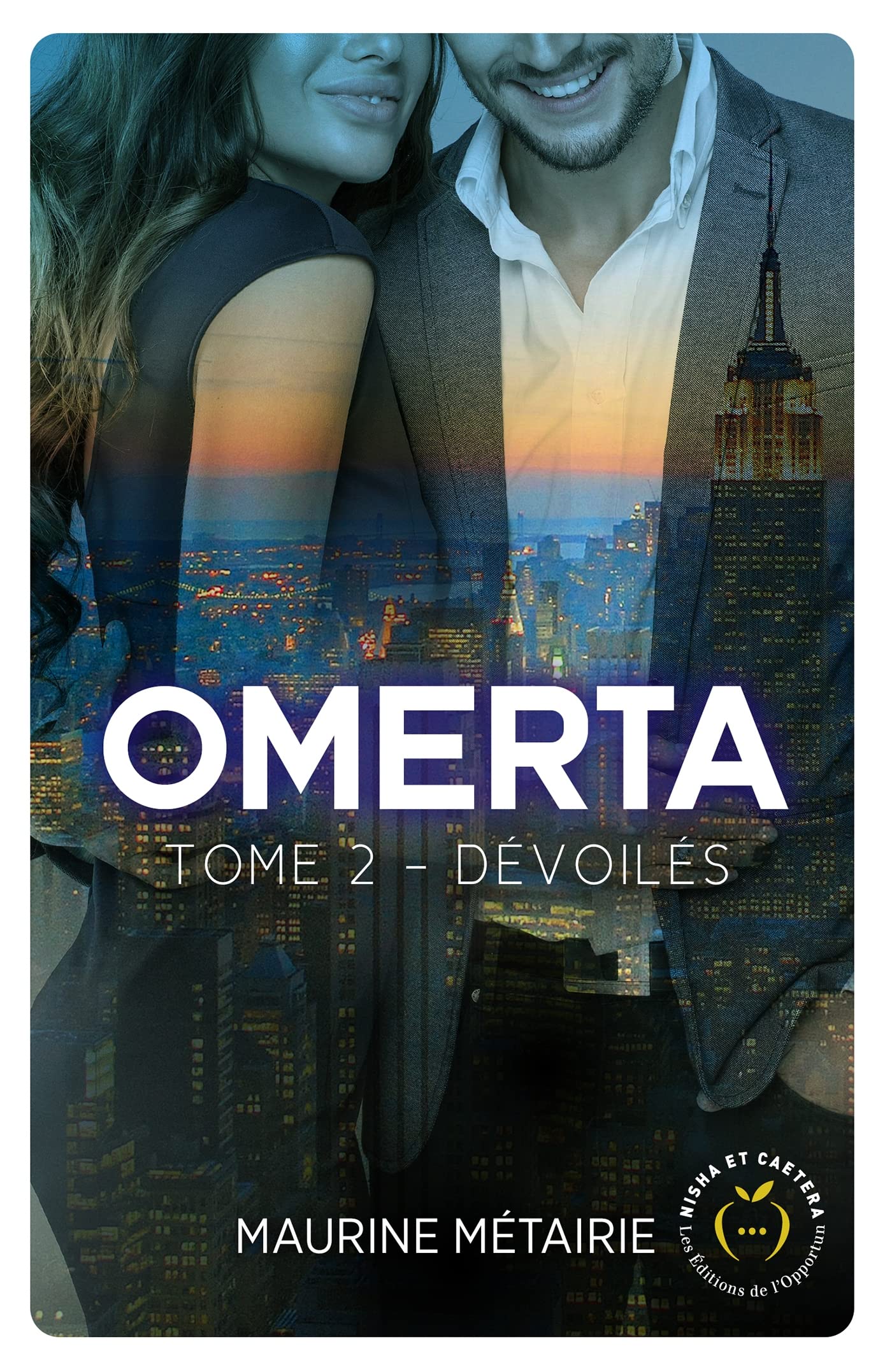 Dévoilés (Omerta t. 2) (French Edition) by Maurine Métairie | Goodreads