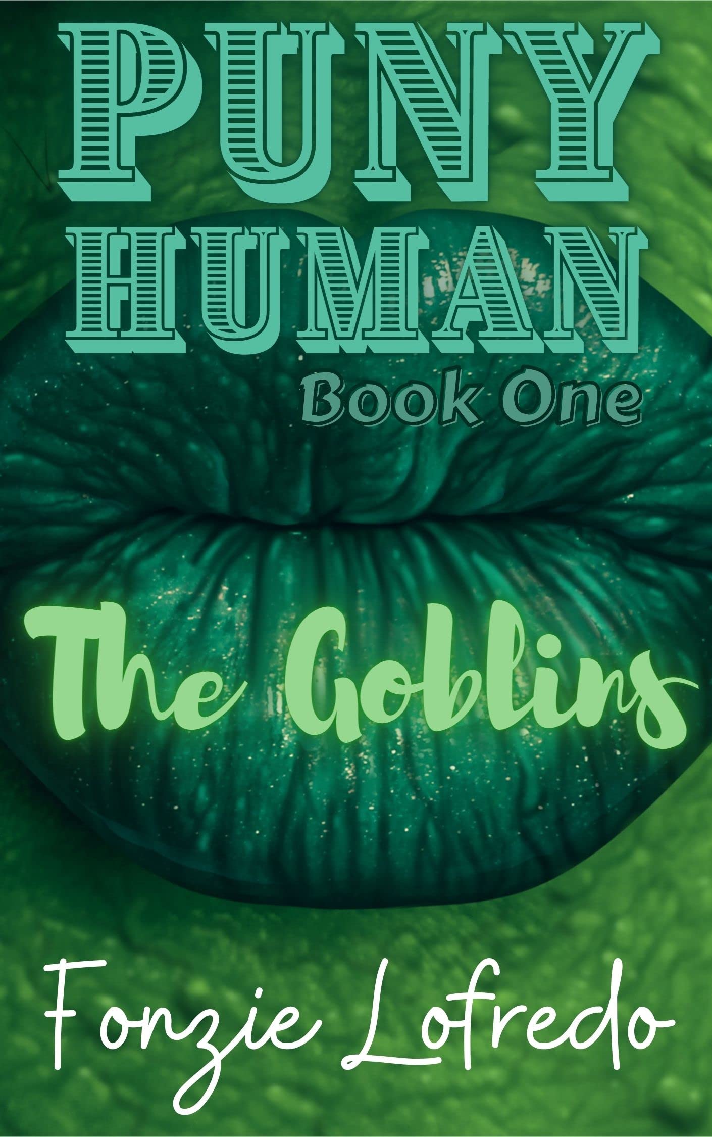 The Goblins: A Men's HaremLit Adventure by Fonzie Lofredo | Goodreads