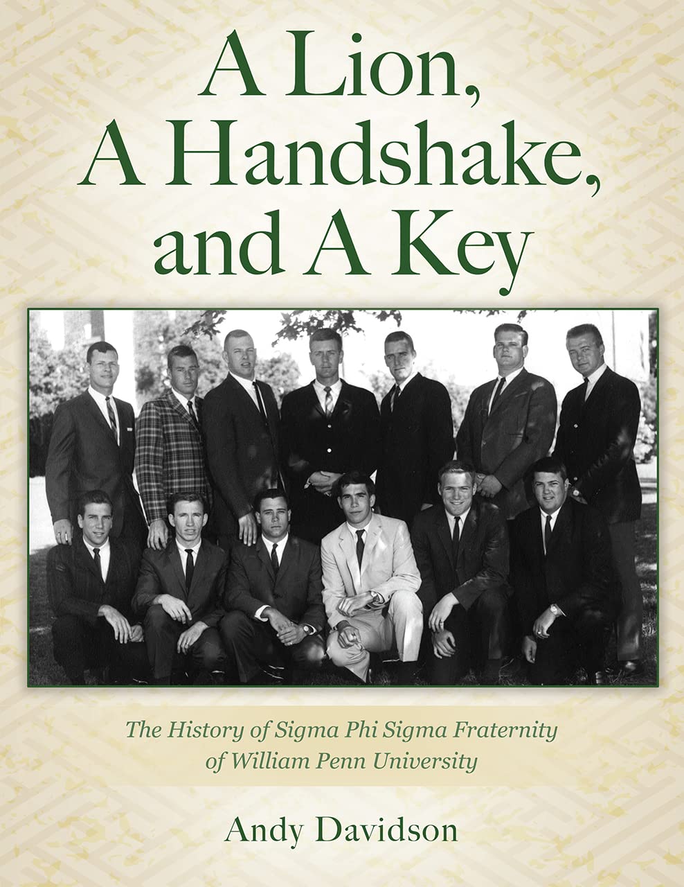 A Lion, A Handshake, and A Key: The History of Sigma Phi Sigma ...