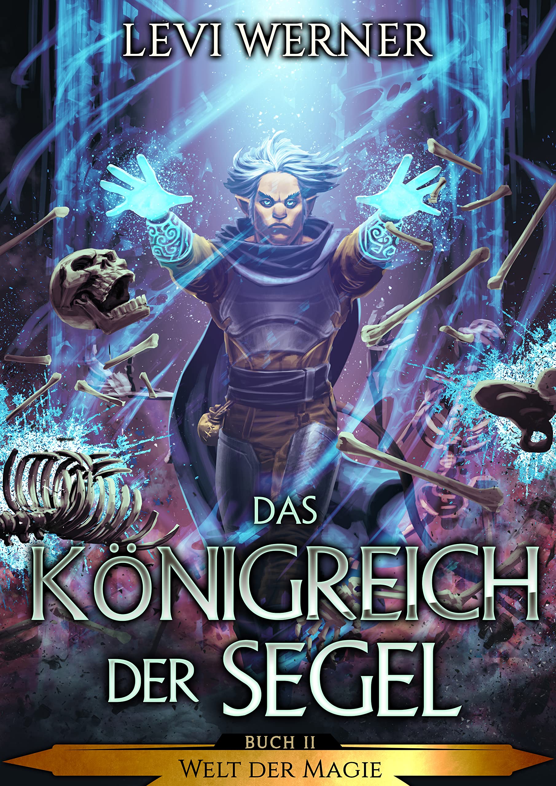 Das Königreich der Segel (Welt der Magie #2) by Levi Werner | Goodreads