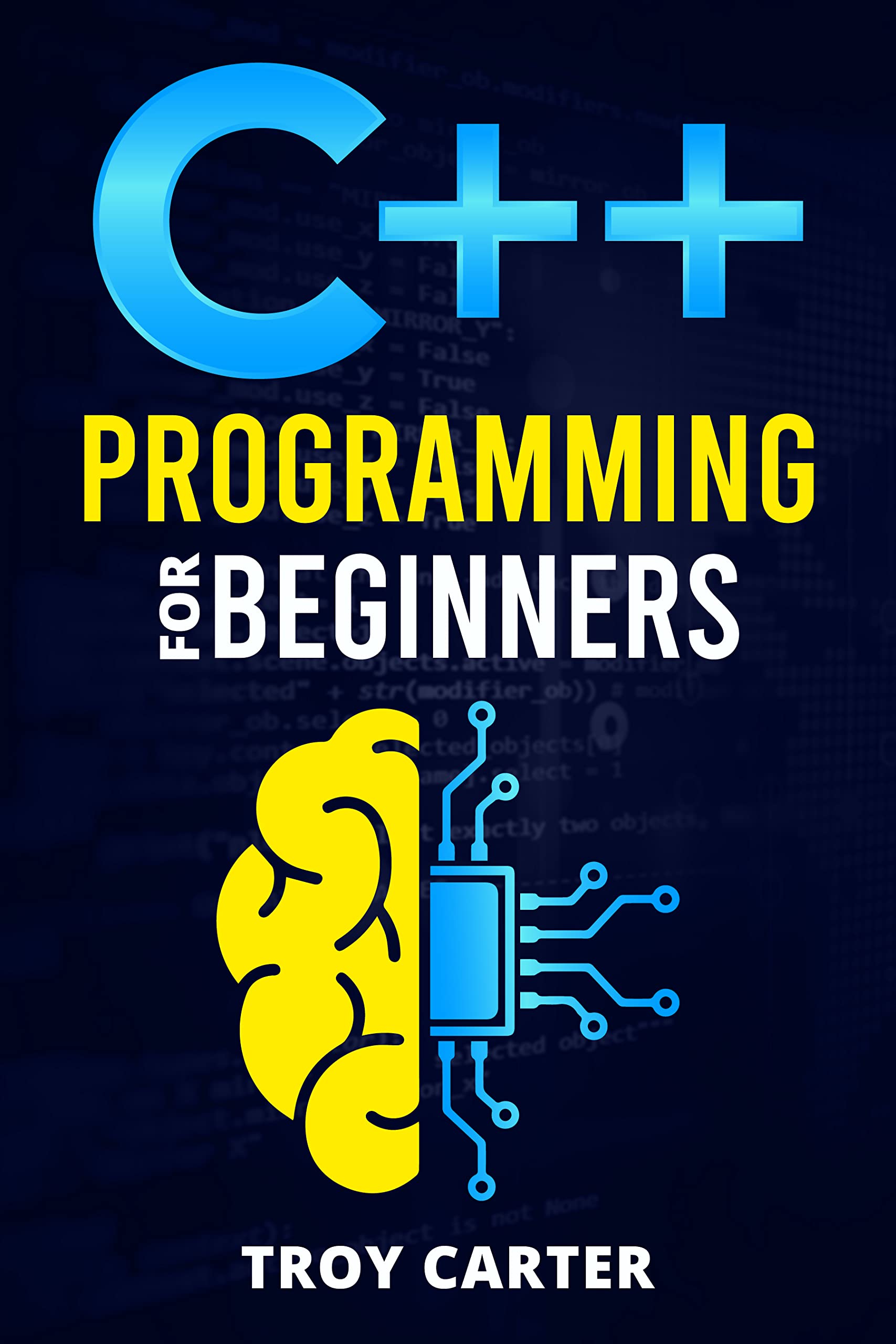 C++ Programming for Beginners: Step-by-Step Instructions for Creating a ...