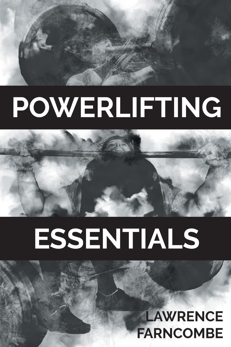 Powerlifting Essentials by Lawrence Farncombe | Goodreads