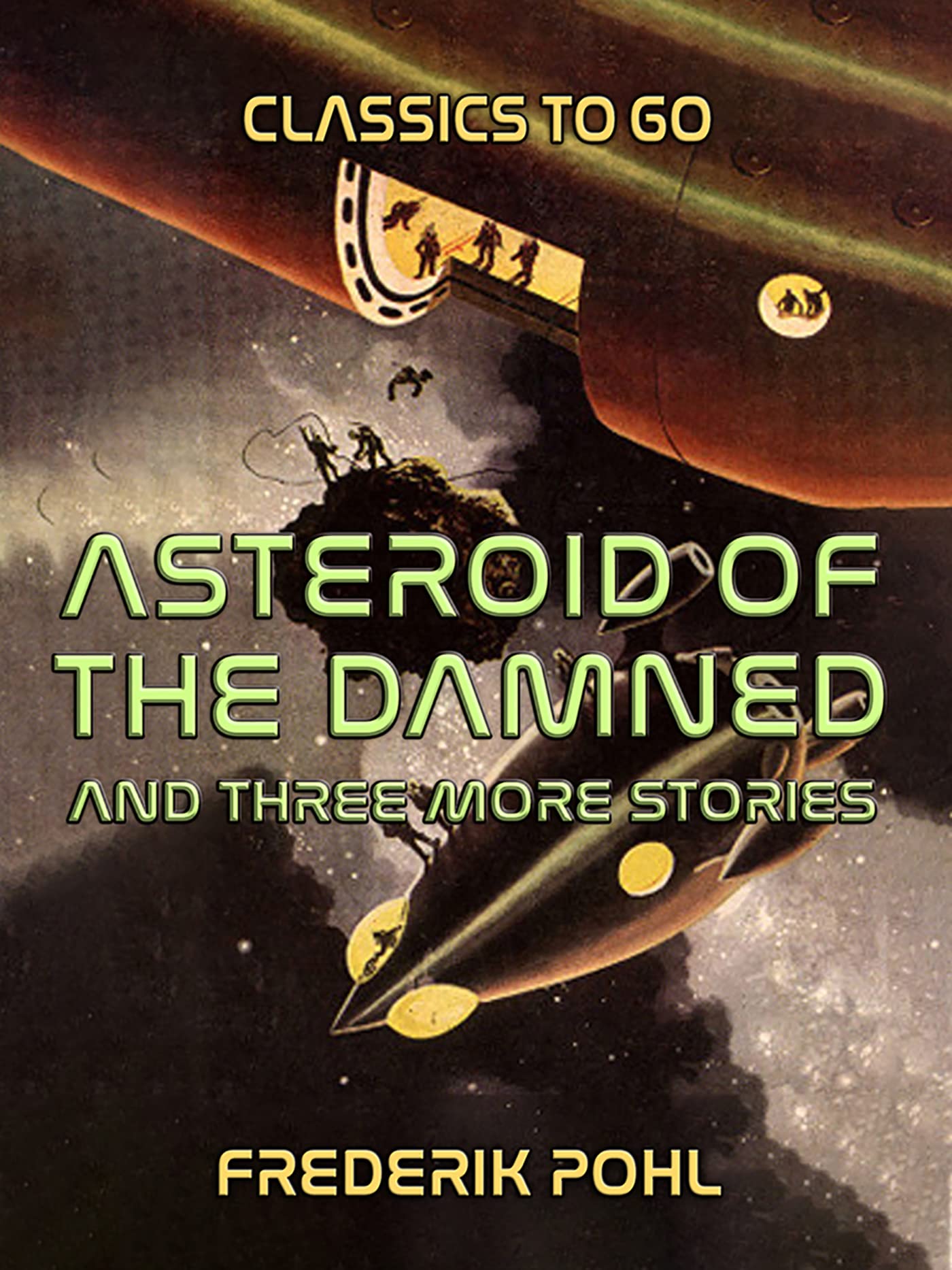 Asteroid of the Damned and three more stories by Frederik Pohl | Goodreads