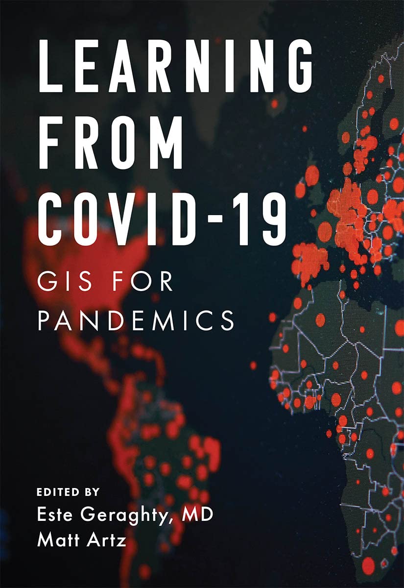 Learning from COVID-19: GIS for Pandemics by Este Geraghty | Goodreads