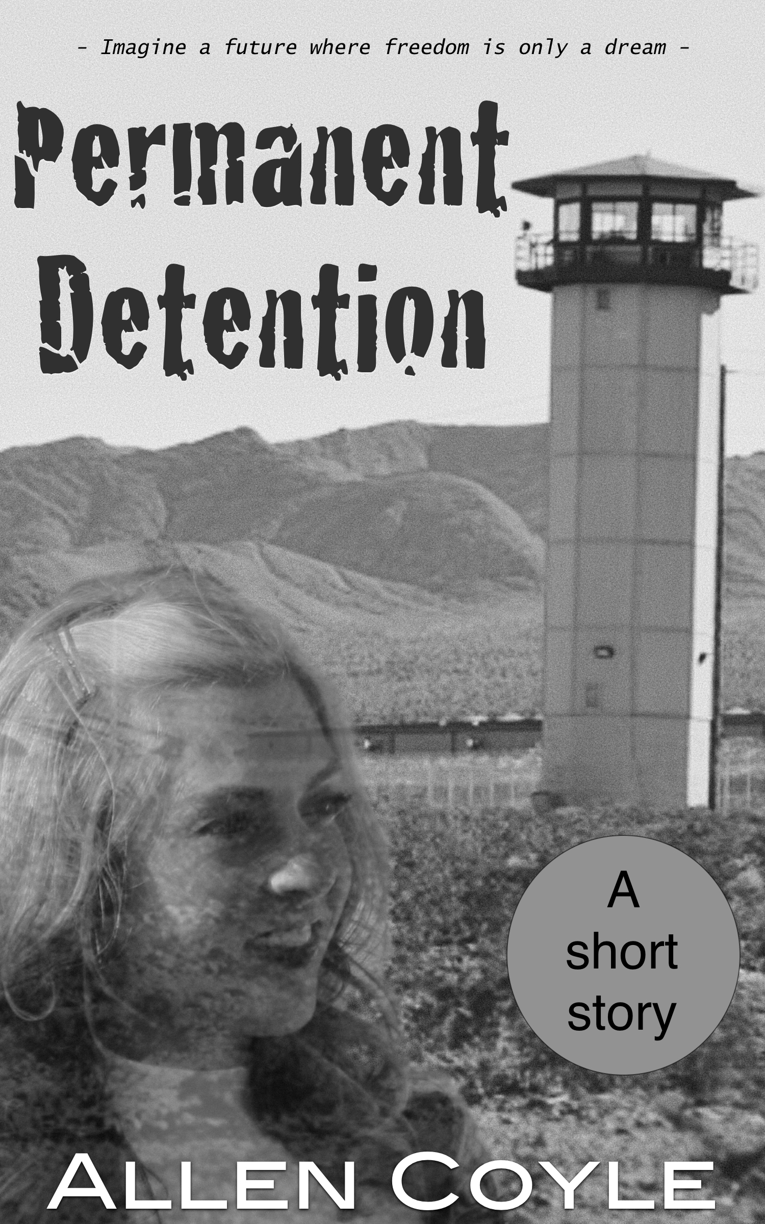 Permanent Detention by Allen Coyle | Goodreads