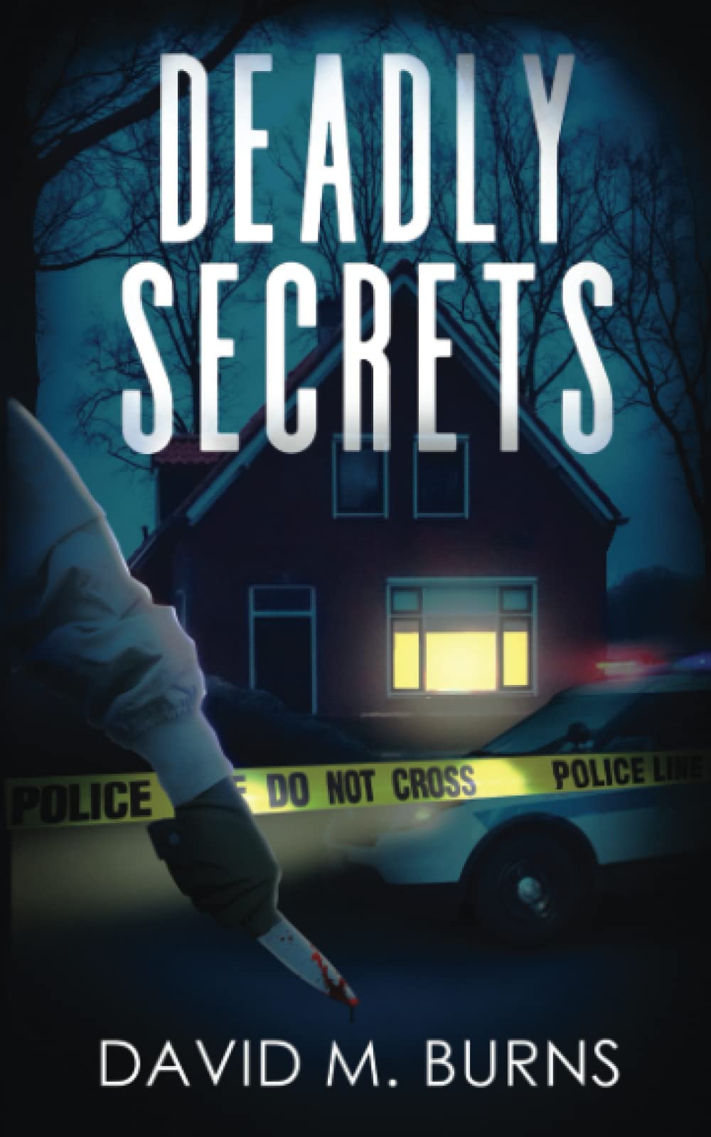 Deadly Secrets by David M. Burns | Goodreads