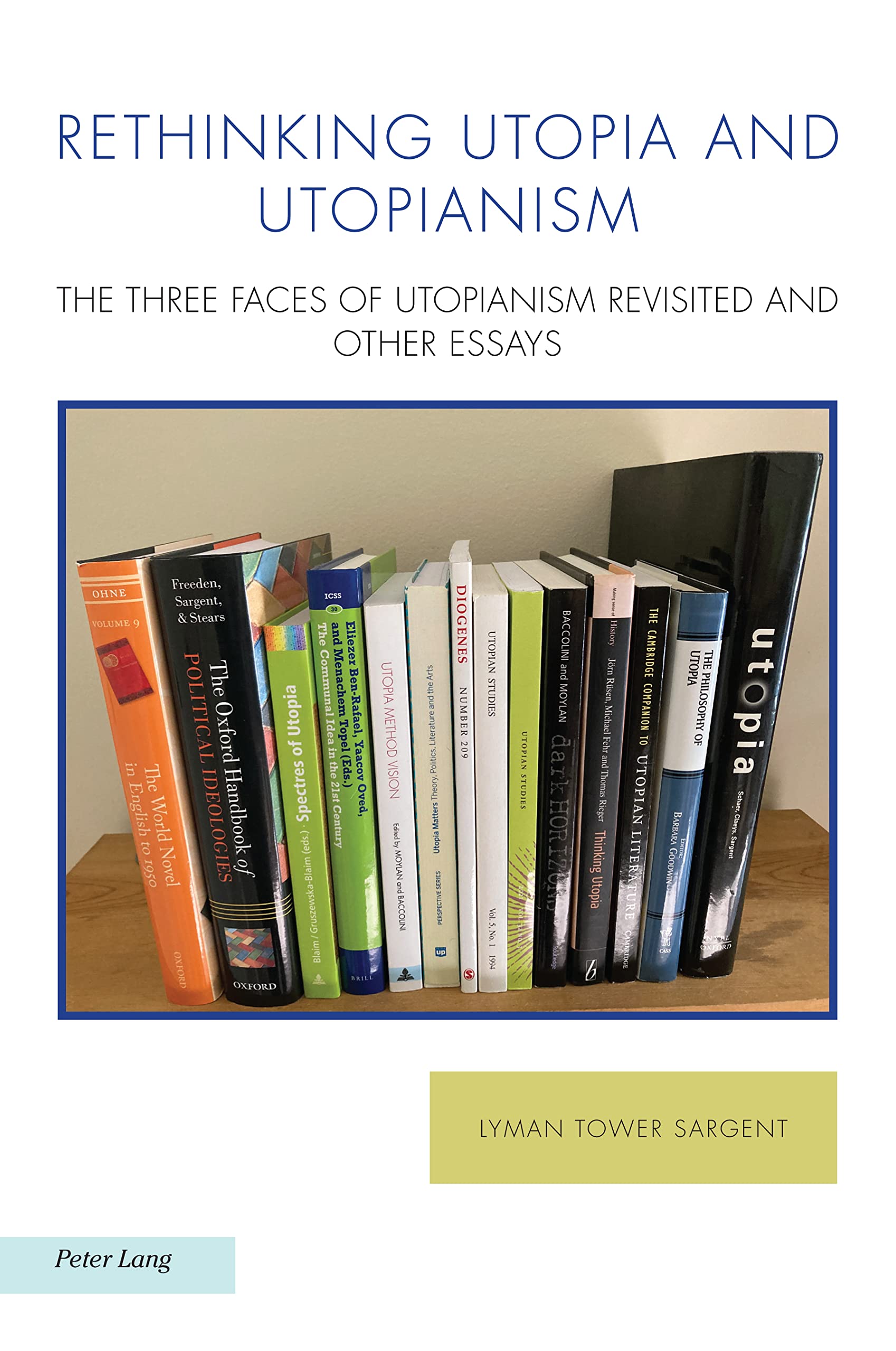 Rethinking Utopia and Utopianism: The Three Faces of Utopianism ...