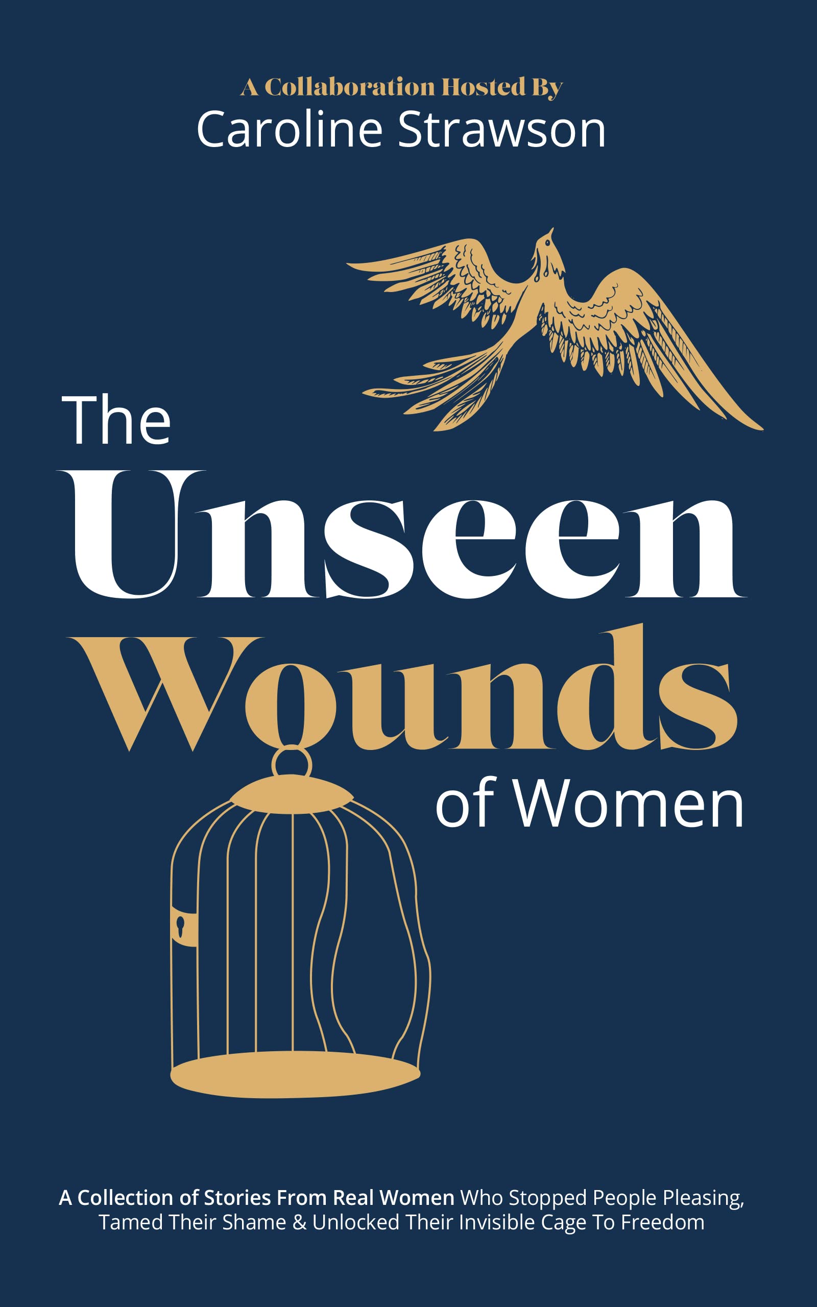 The Unseen Wounds of Women: A Collection of Stories From Real Women Who ...