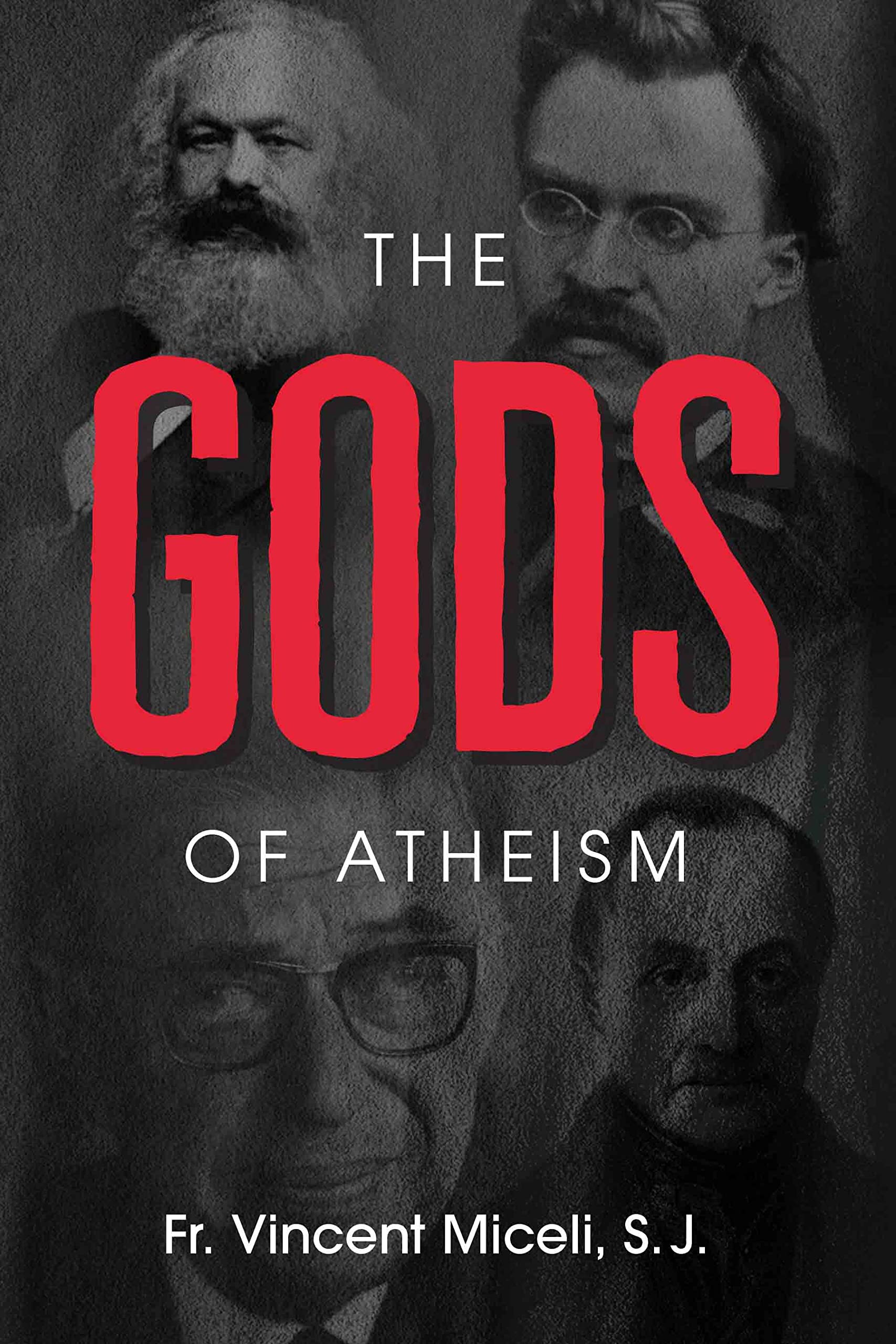 The Gods of Atheism by Fr. Vincent Miceli S.J. | Goodreads