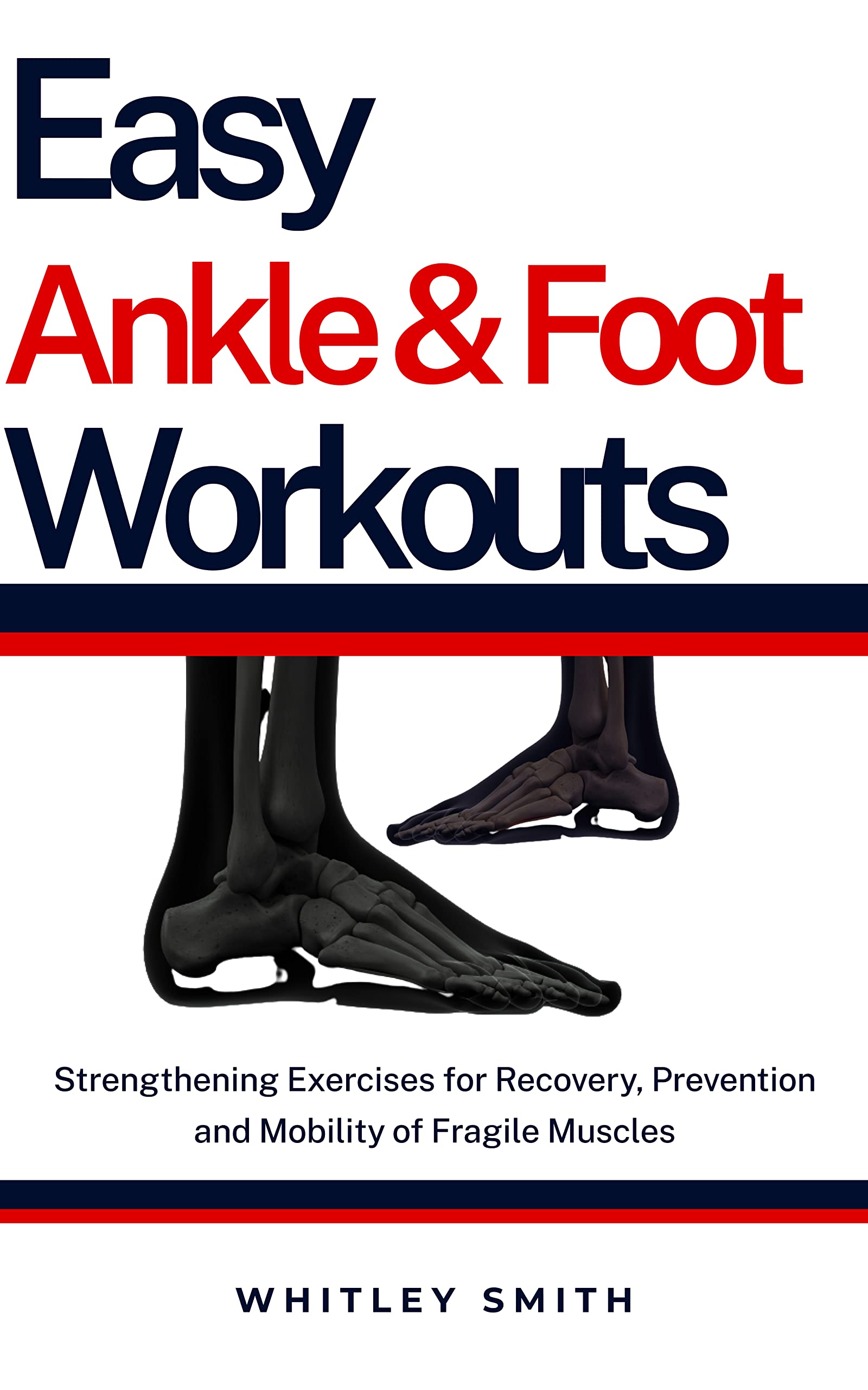 Easy Ankle & Foot Workouts: Strengthening Exercises for Recovery ...