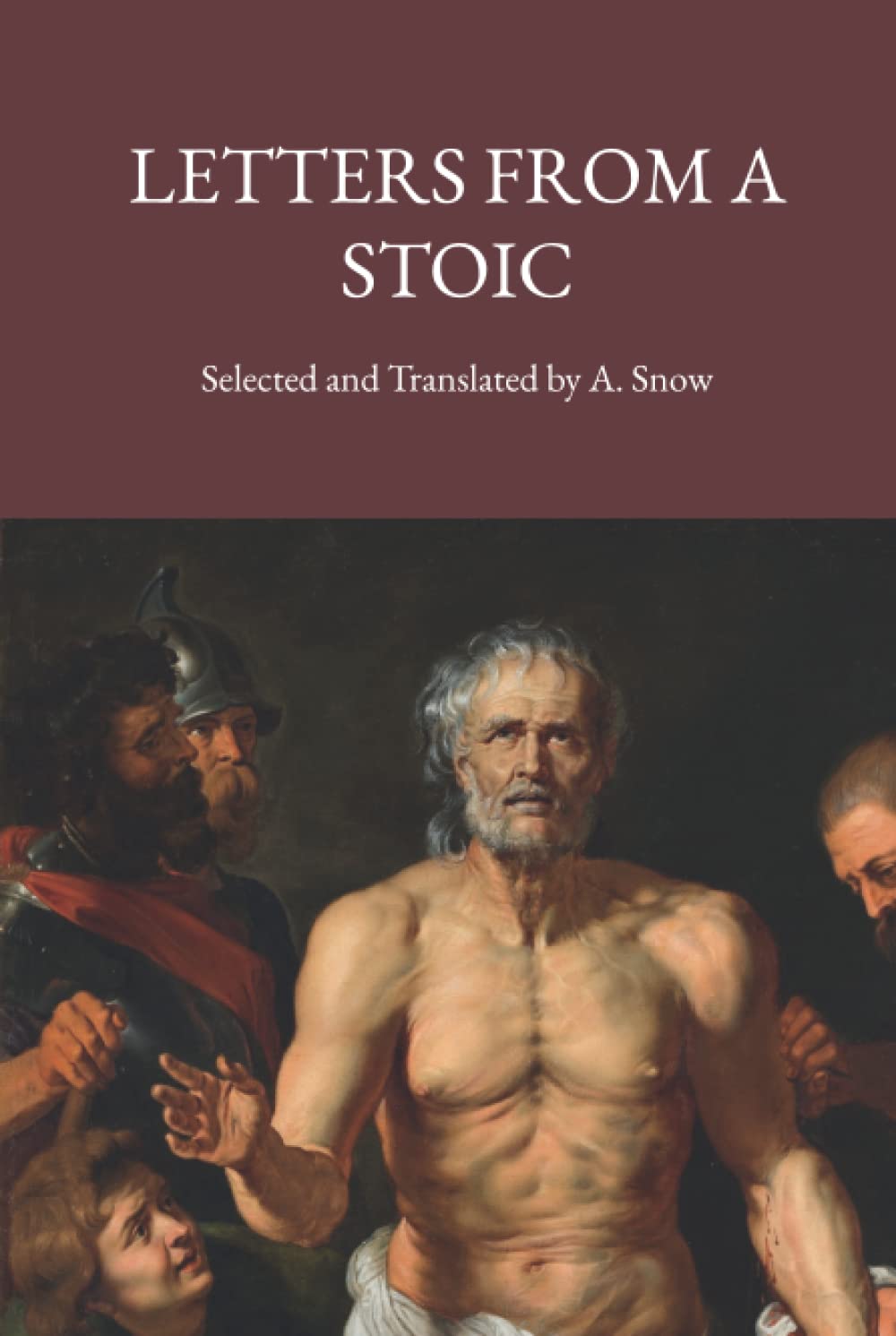 Letters from a Stoic: New Translation, 2022 Edition by Seneca | Goodreads