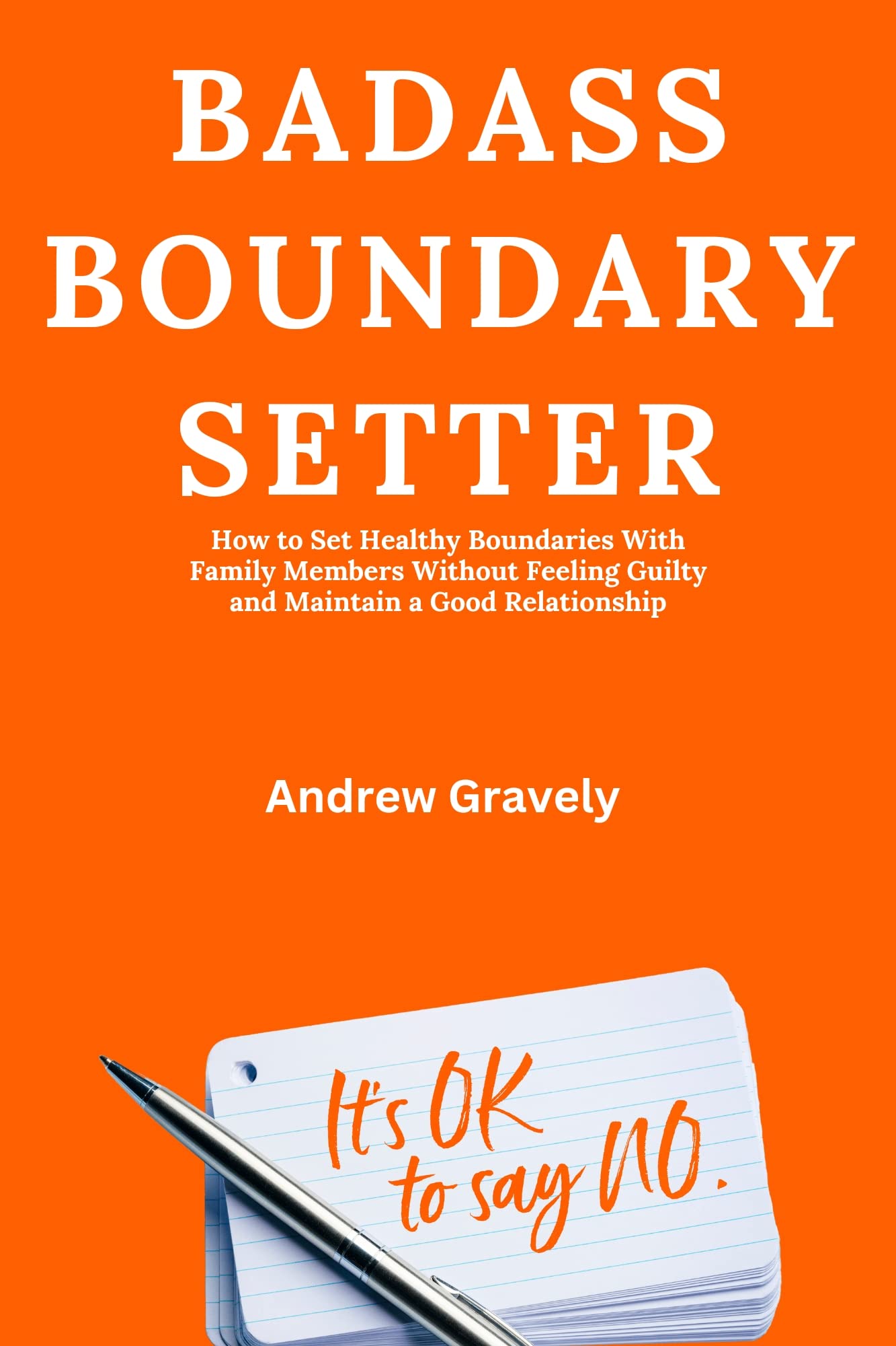 Badass Boundary Setter: How to Set Healthy Boundaries With Family ...