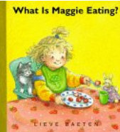 What Is Maggie Eating? by Lieve Baeten | Goodreads