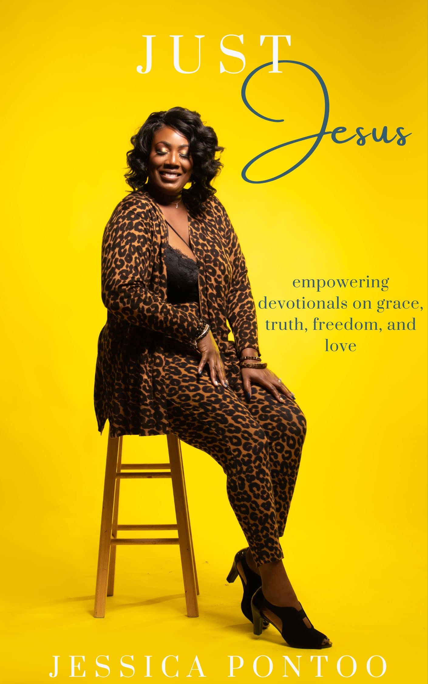 Just Jesus: Empowering Devotionals on Grace, Truth, Freedom, and Love ...
