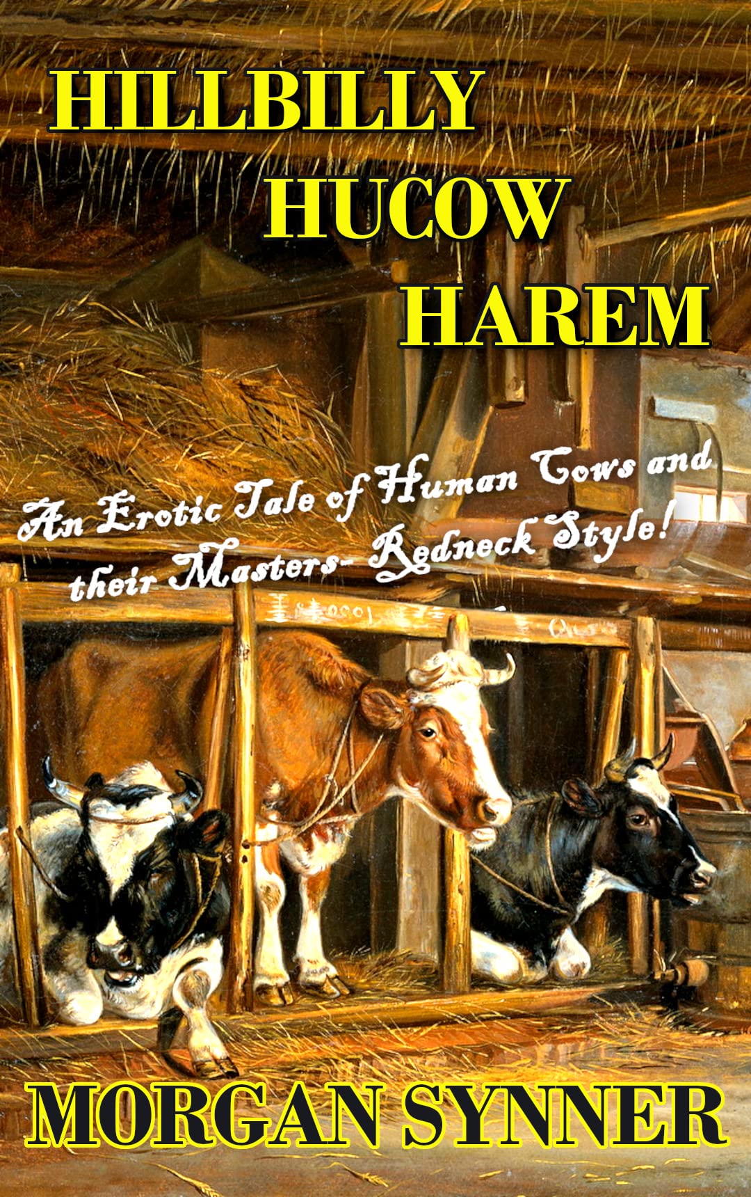 Hillbilly Hucow Harem: An Erotic Tale of Human Cows and their Masters ...