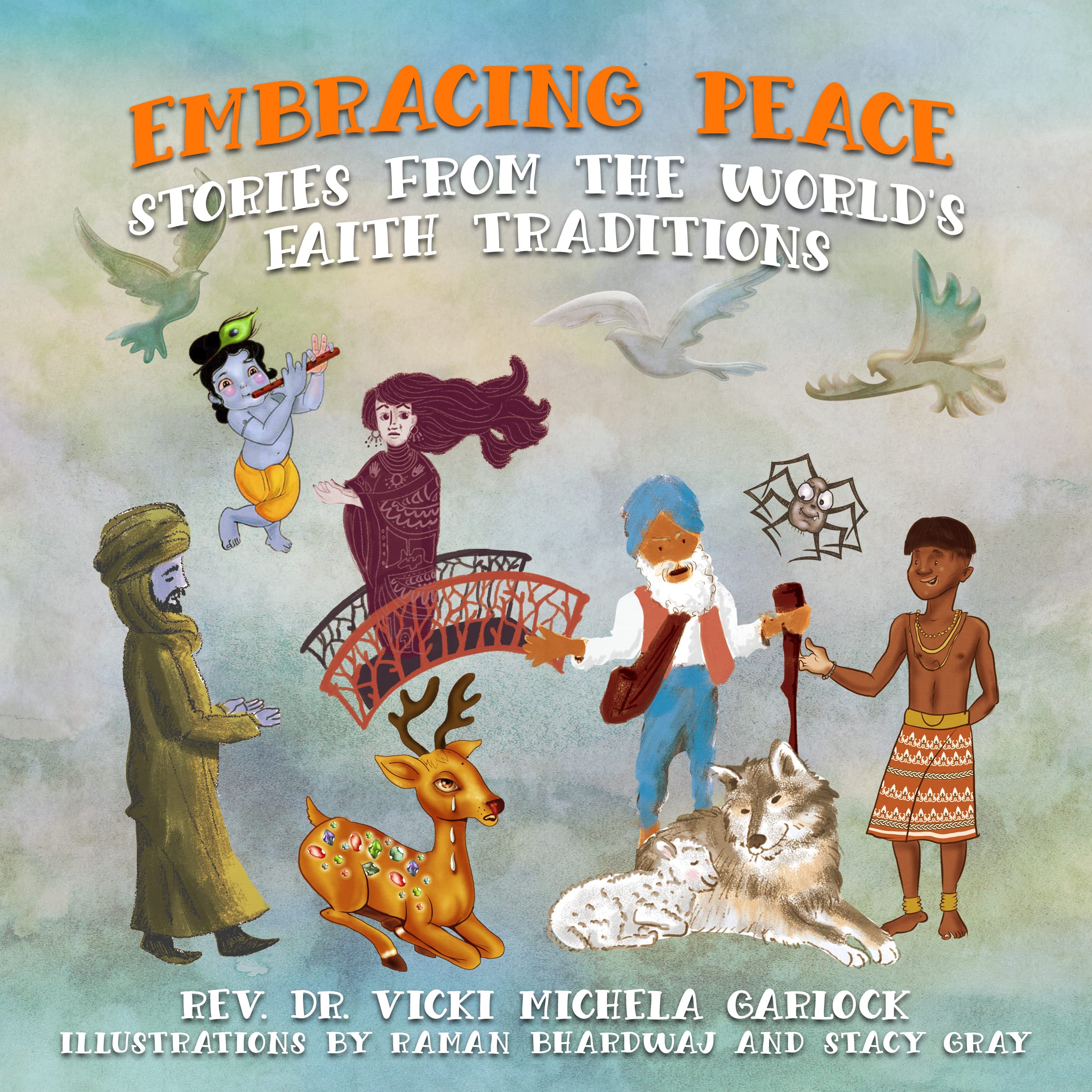 Embracing Peace: Stories From The World's Faith Traditions by Rev.Dr ...
