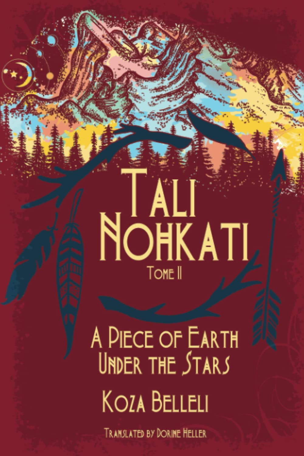 Tali Nohkati: A Piece of Earth Under the Stars: Tome II by Koza Belleli ...