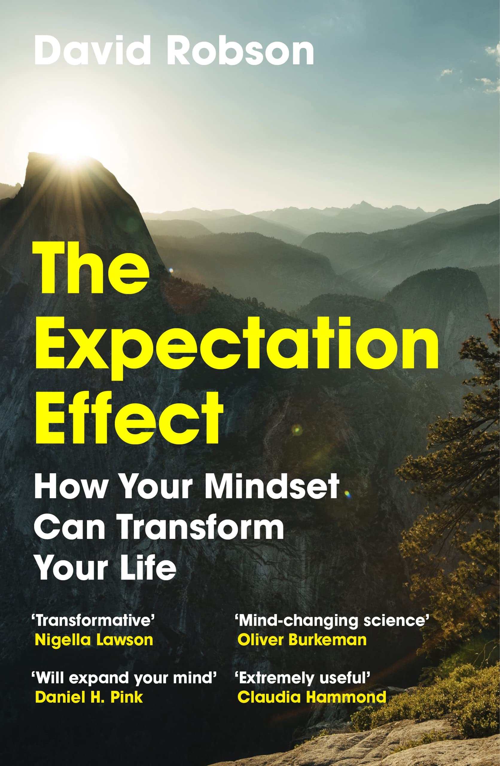 The Expectation Effect: How Your Mindset Can Transform Your Life by David Robson | Goodreads