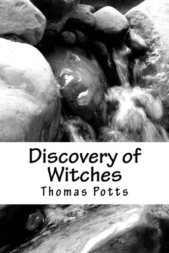 Discovery of Witches by Thomas Potts | Goodreads
