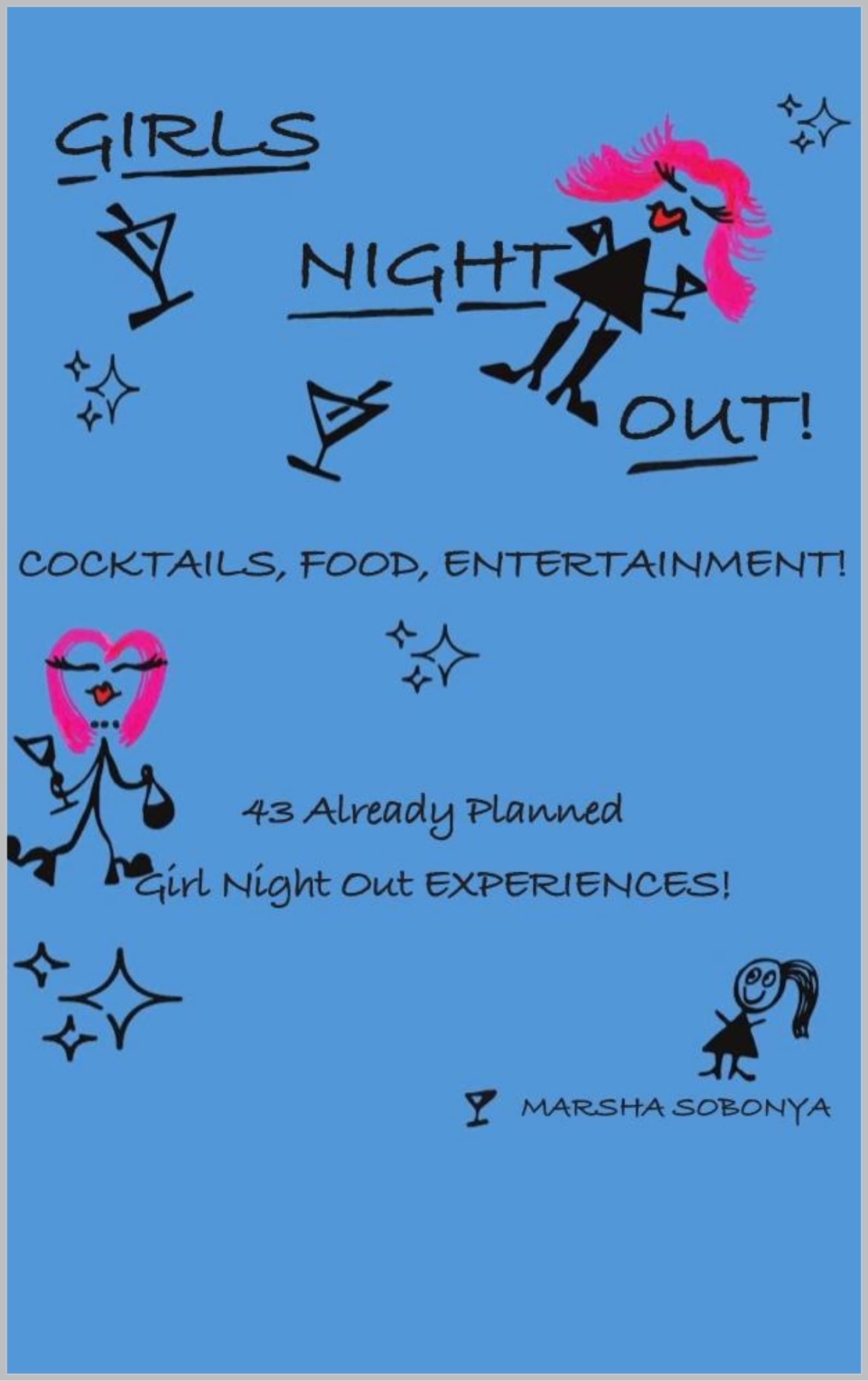 Girls Night Out!: Cocktails, Food, Entertainment by Marsha Sobonya ...