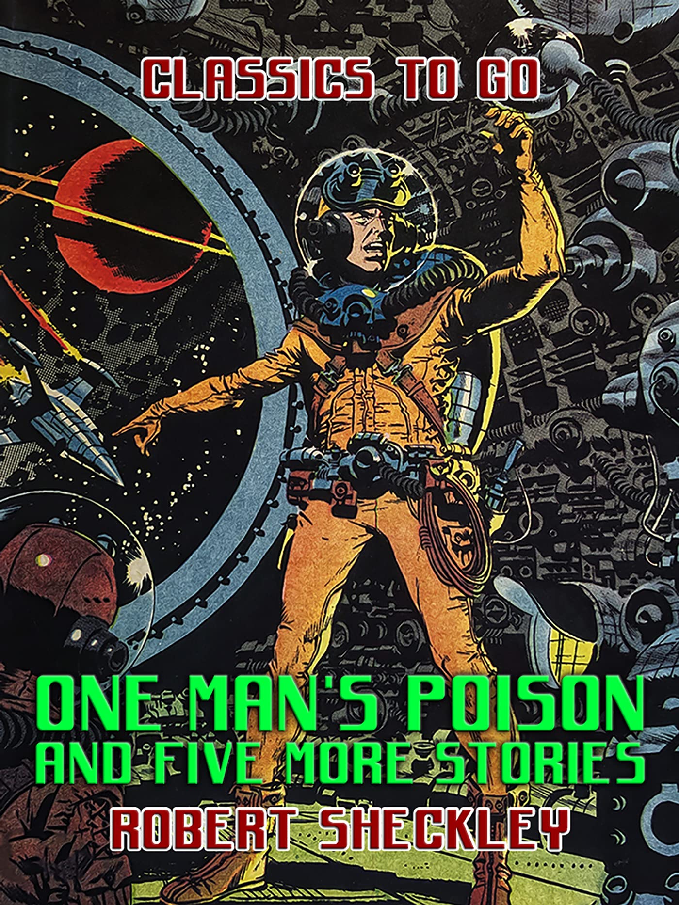One Man's Poison and five more stories by Robert Sheckley | Goodreads